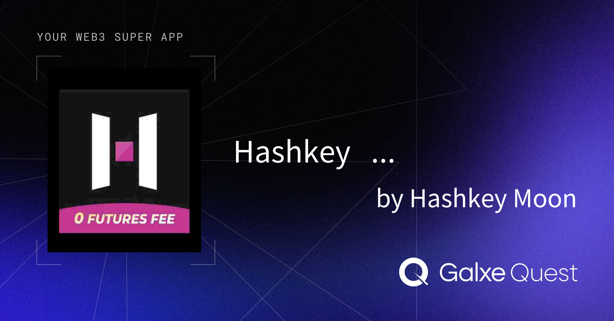 Hashkey 거래 수수료 제로 이벤트-Hashkey X 스탁뚱 HSK 에어드랍 by Hashkey Moon | Galxe Quest