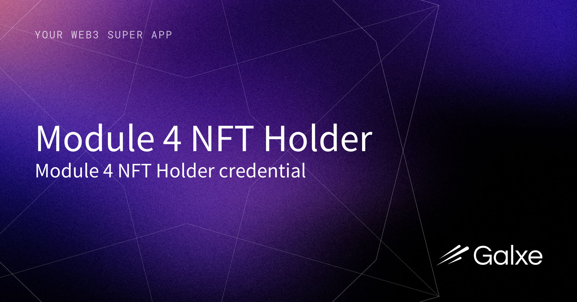 Module 4 NFT Holder Credential | Galxe