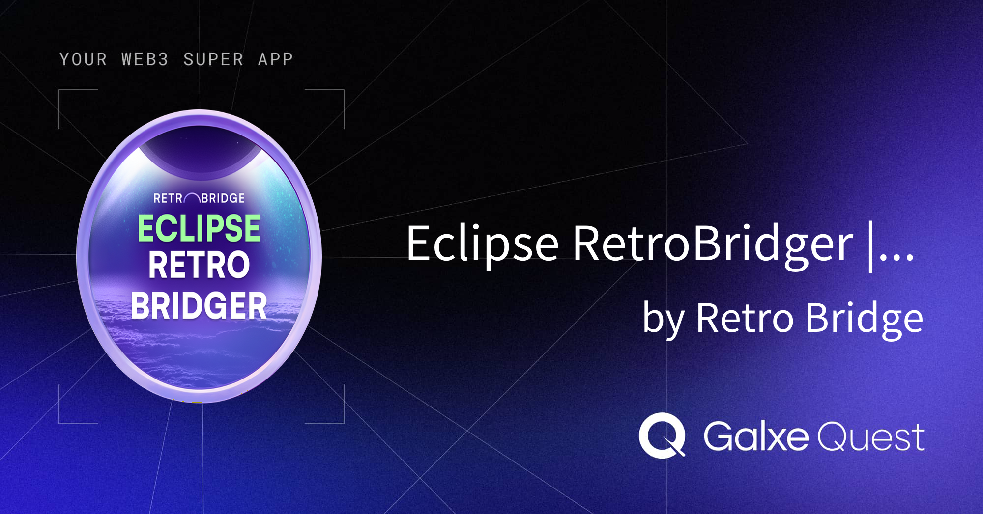 🐮 Eclipse RetroBridger | Exclusive OAT by Retro Bridge | Galxe Quest