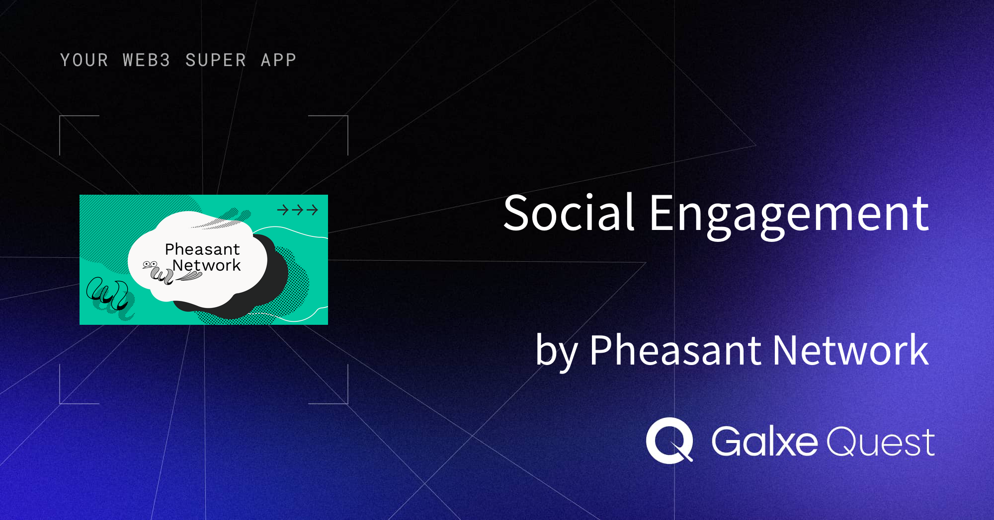 Social Engagement by Pheasant Network | Galxe Quest