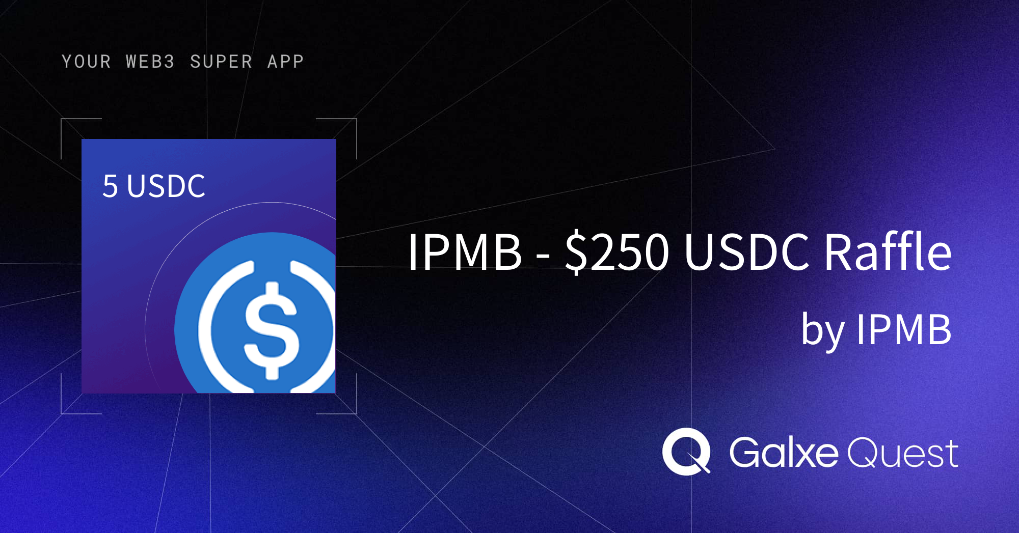 IPMB - $250 USDC Raffle by IPMB | Galxe Quest