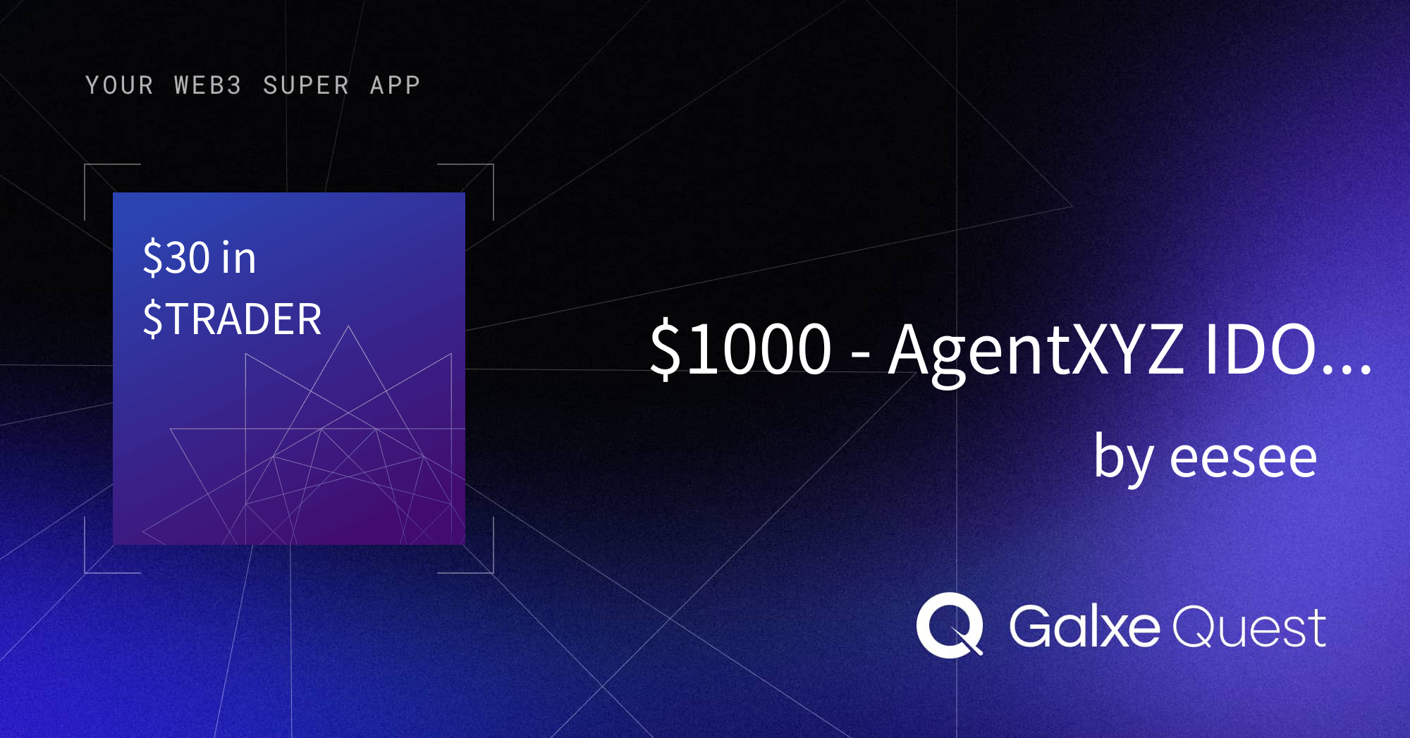 $1000 - AgentXYZ IDO Campaign by eesee | Galxe Quest