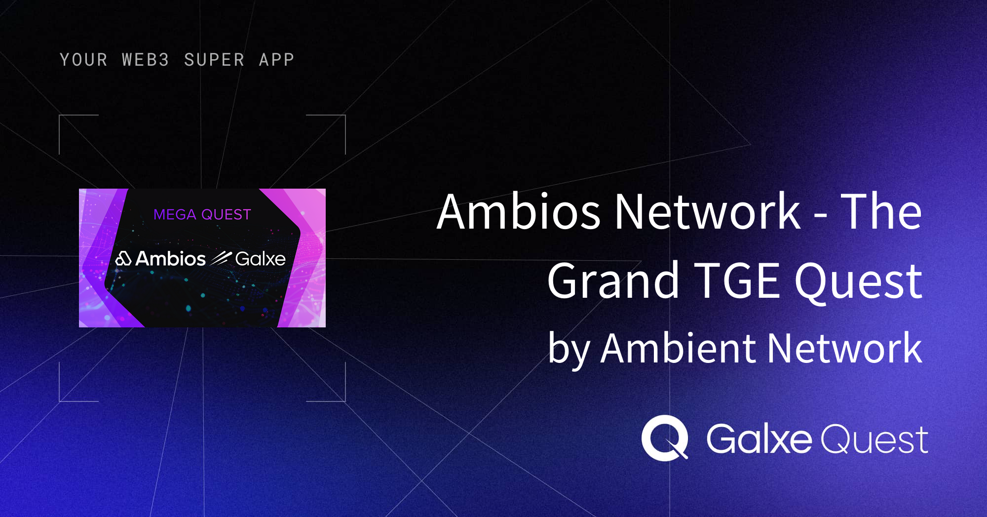 Ambios Network - The Grand TGE Quest by Ambios Network (Formerly Ambient Network) | Galxe Quest
