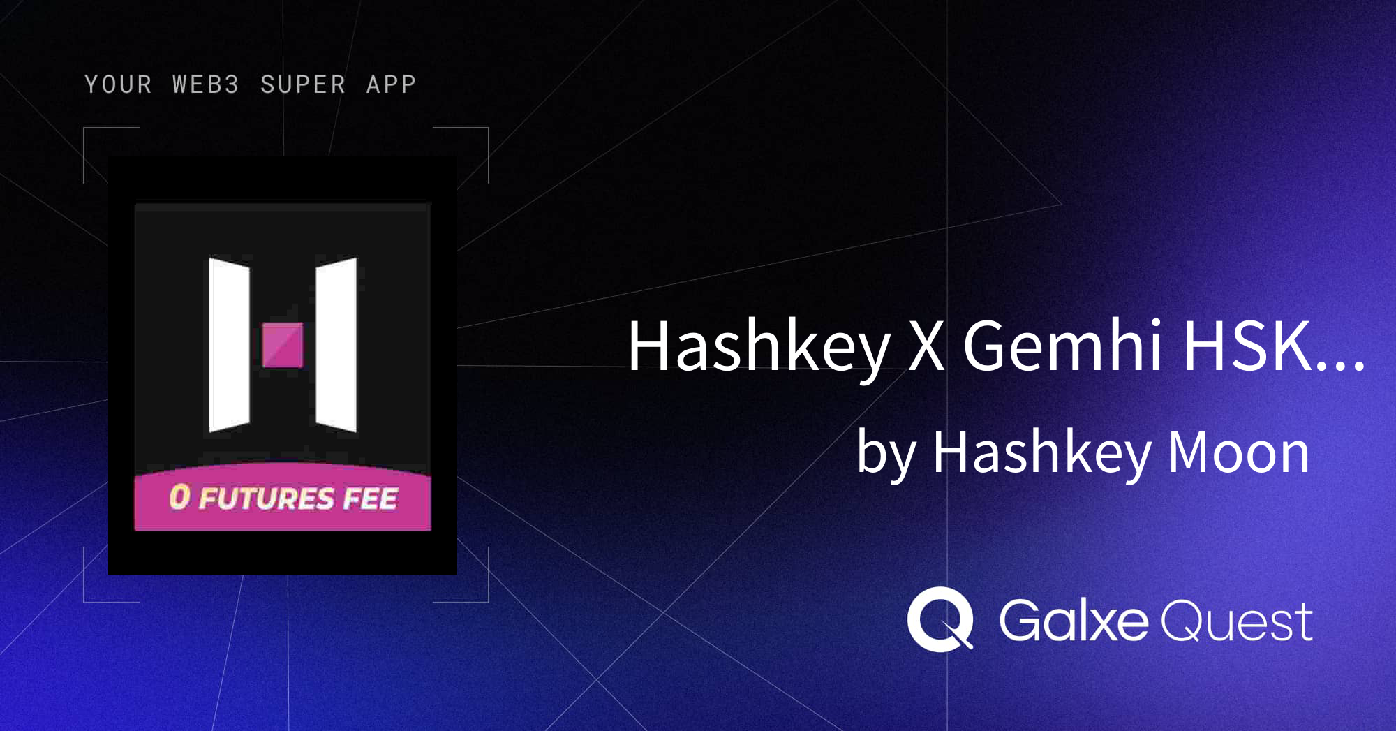 Hashkey X Gemhi HSK 에어드랍 by Hashkey Moon | Galxe Quest