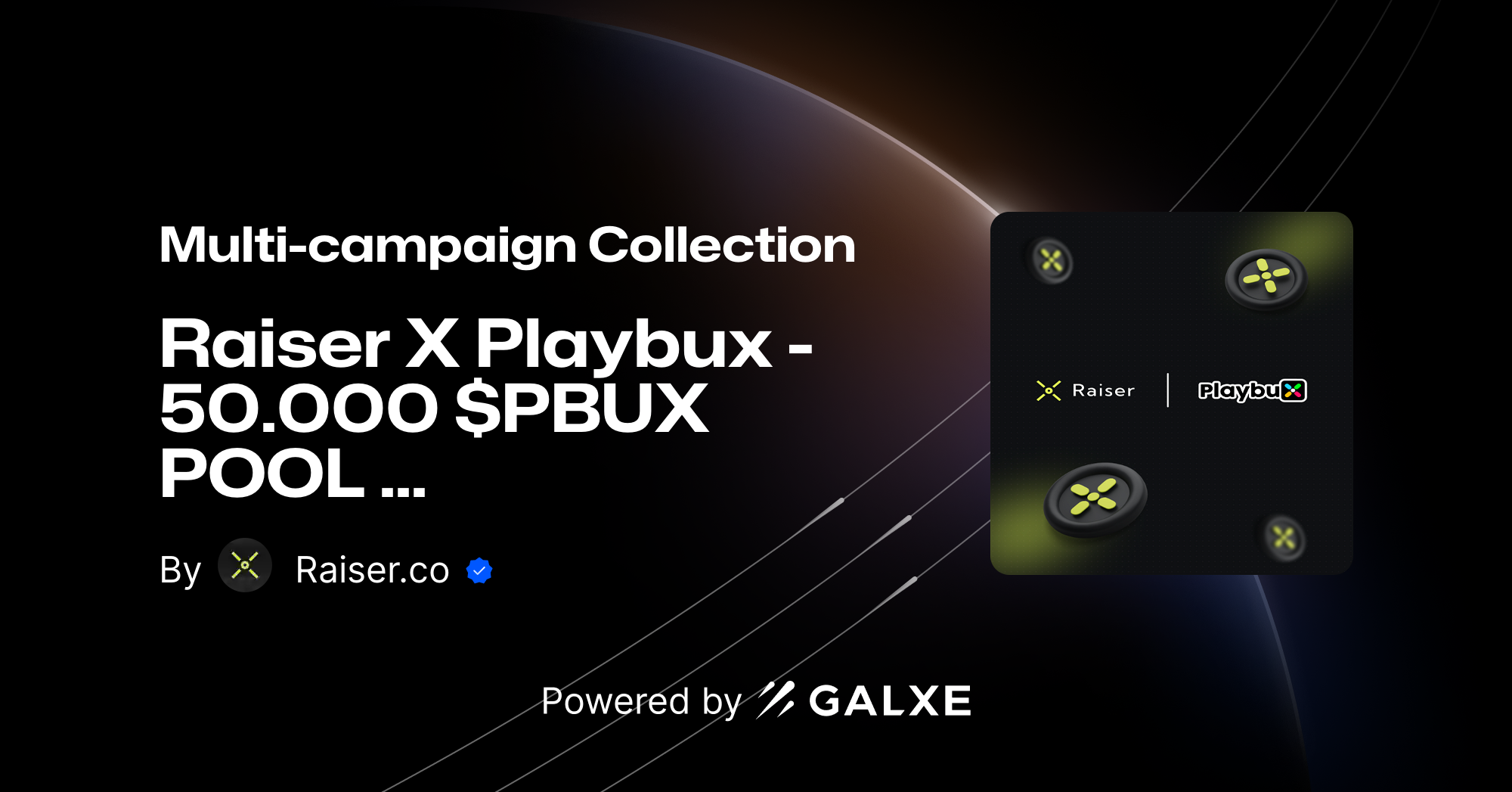 Raiser X Playbux - 50.000 $PBUX POOL 💸 by Raiser.co | Galxe Quest