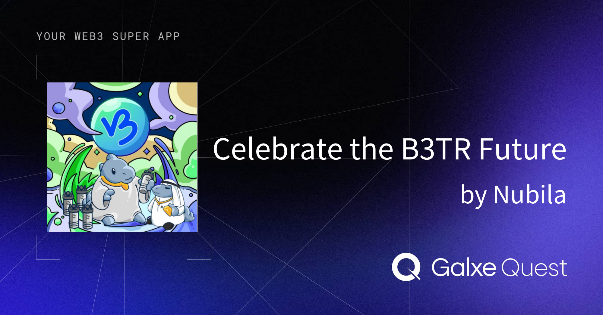Celebrate the B3TR Future by Nubila | Galxe Quest