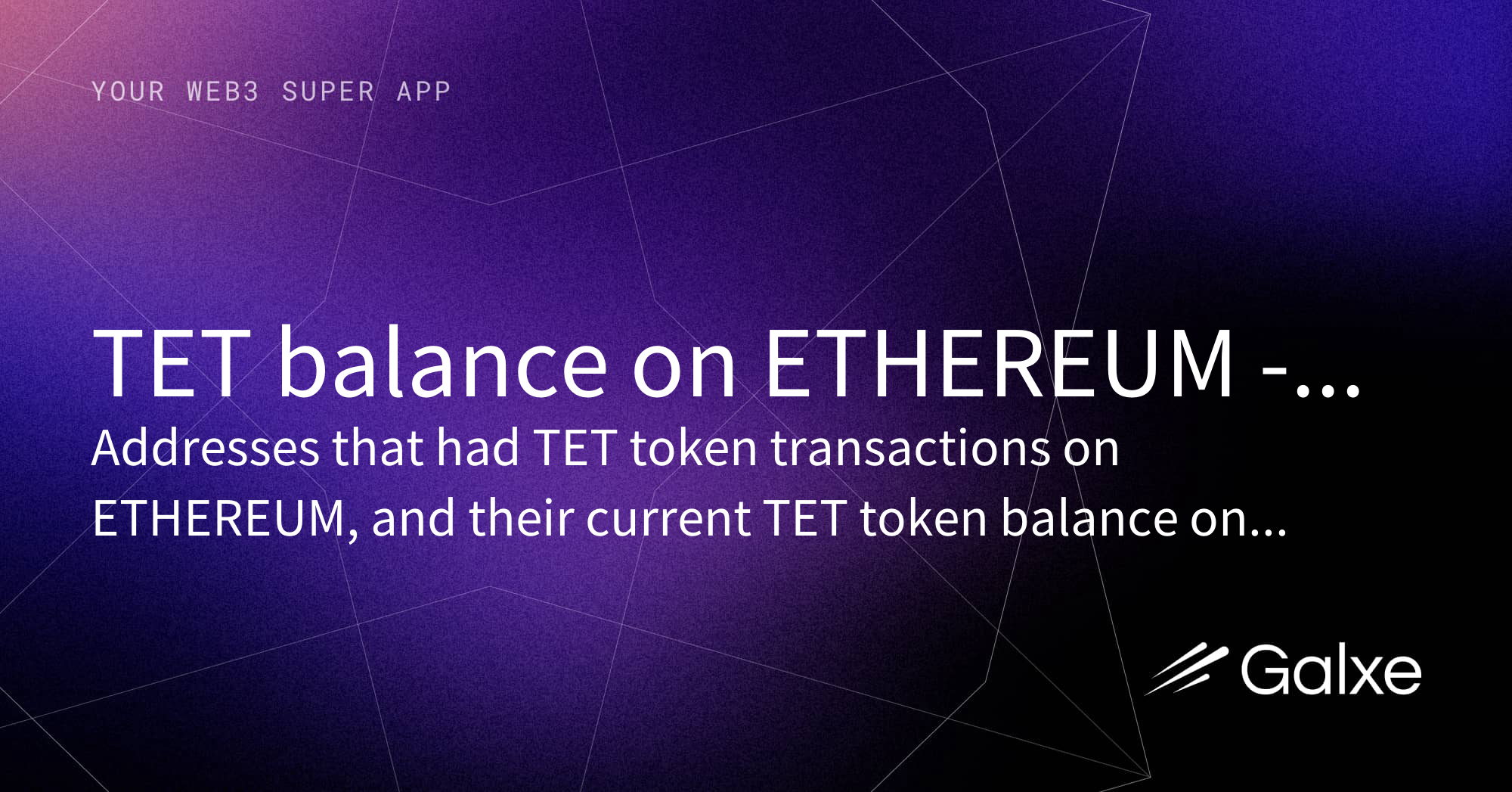 TET balance on ETHEREUM - 2024/11/12 Credential | Galxe