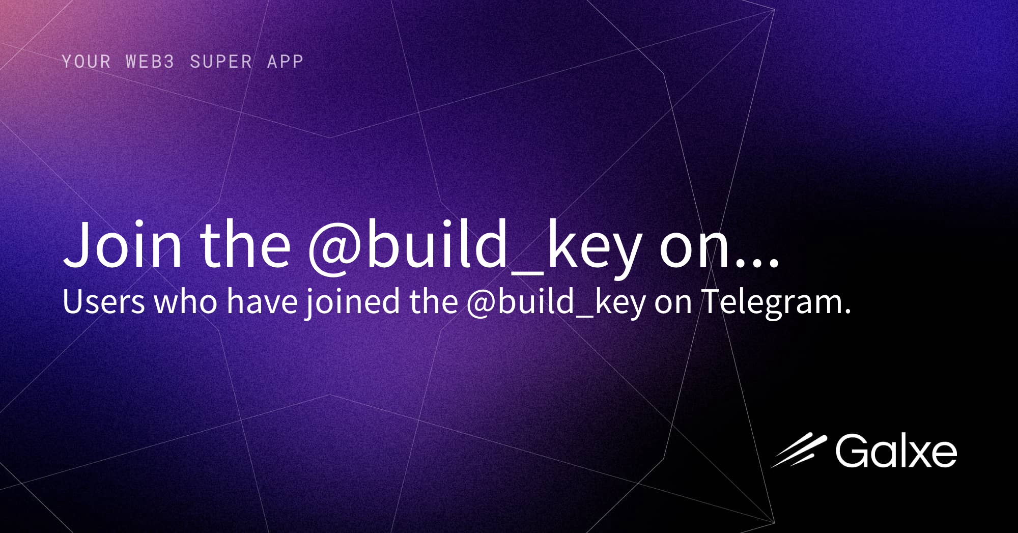 Join the @build_key on Telegram Credential | Galxe
