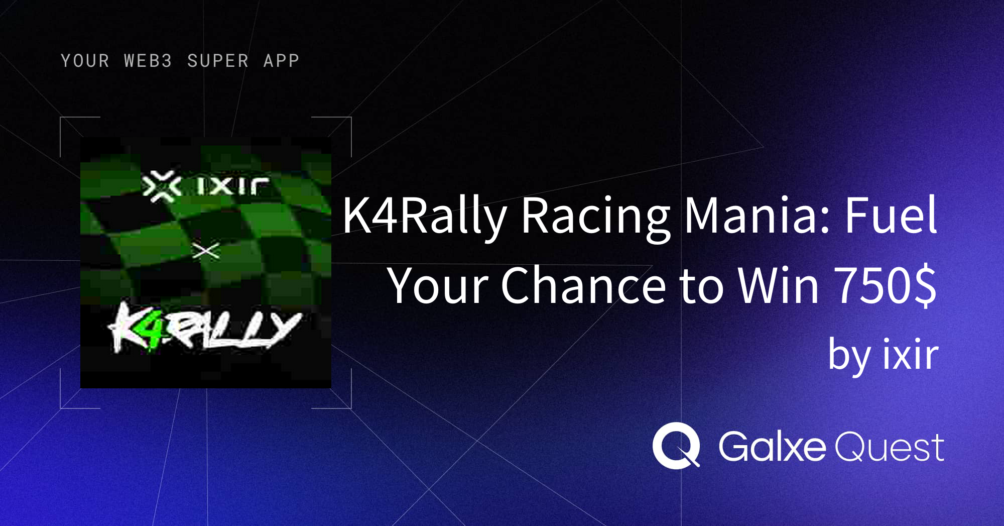 K4Rally Racing Mania: Fuel Your Chance to Win 750$ by ixir | Galxe Quest