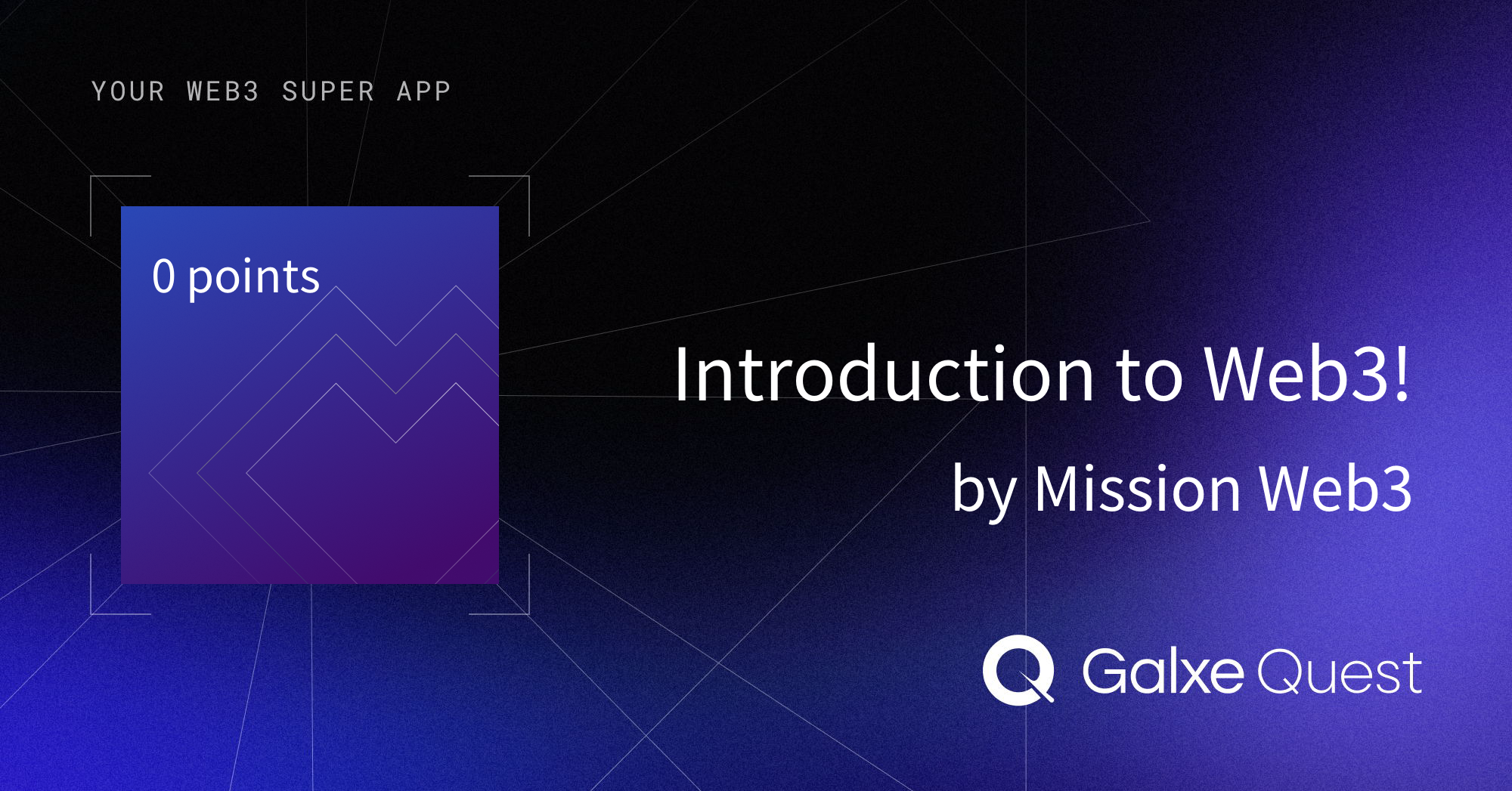 Introduction to Web3! by Mission Web3 | Galxe Quest