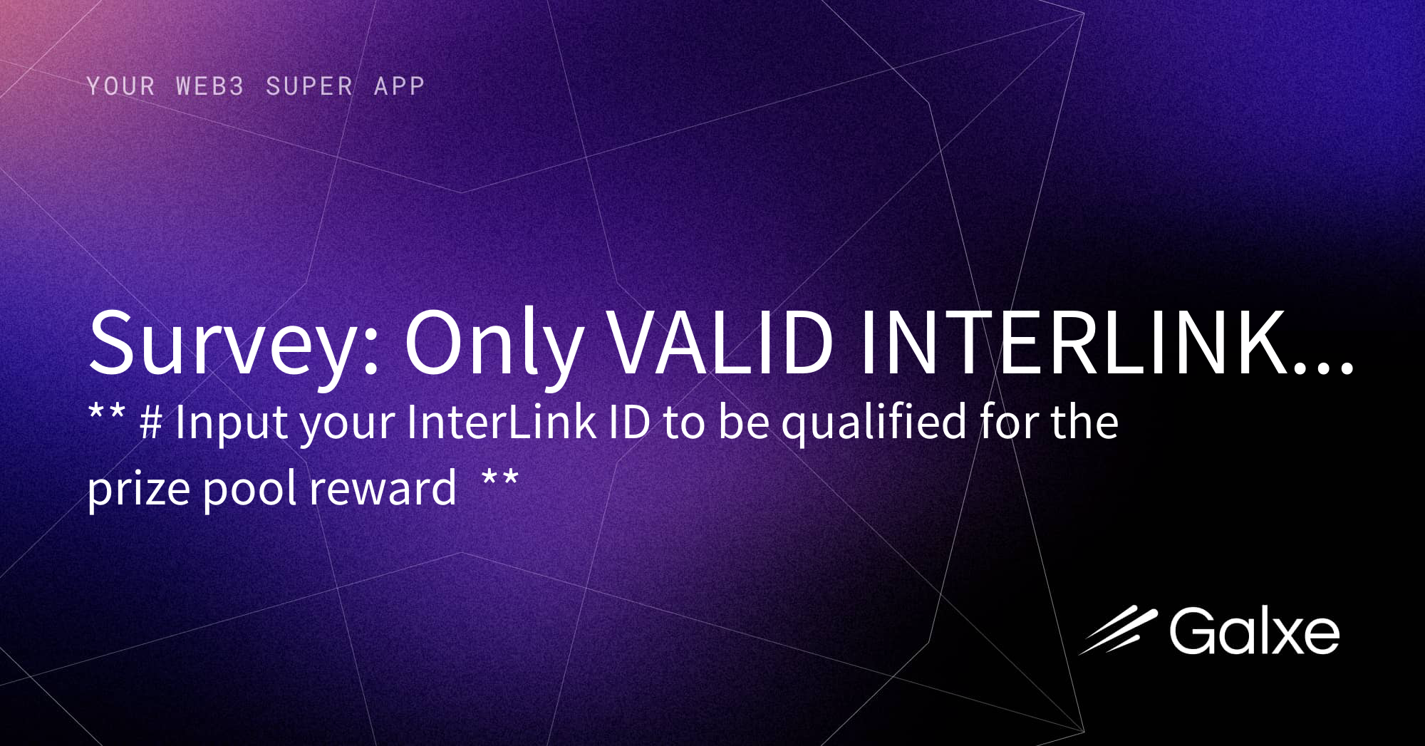 Survey: Only VALID INTERLINK ID ‼️ Credential | Galxe