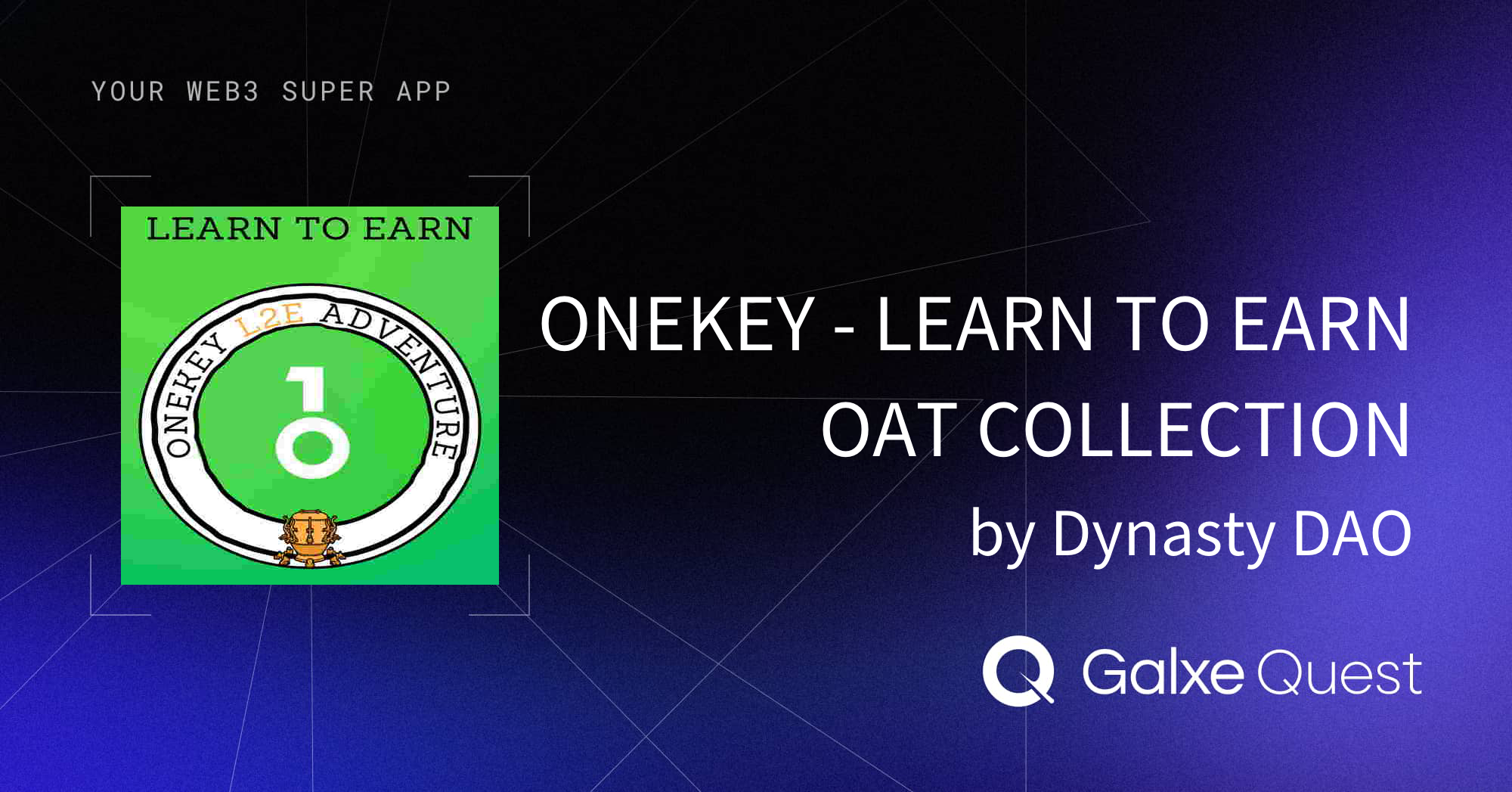ONEKEY - LEARN TO EARN OAT COLLECTION by Dynasty DAO | Galxe Quest