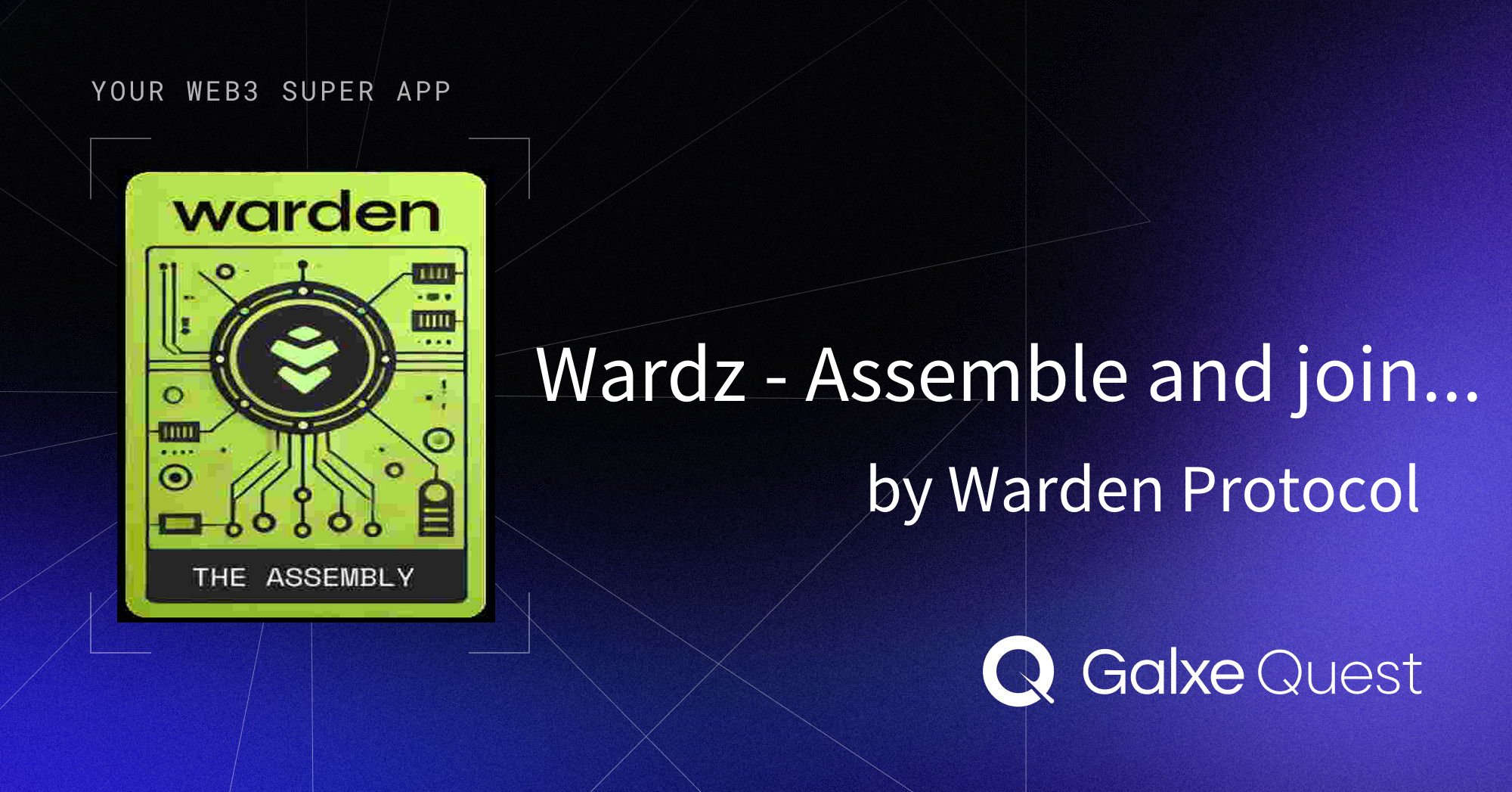 Wardz - Assemble and join Warden Protocol by Warden Protocol | Galxe Quest