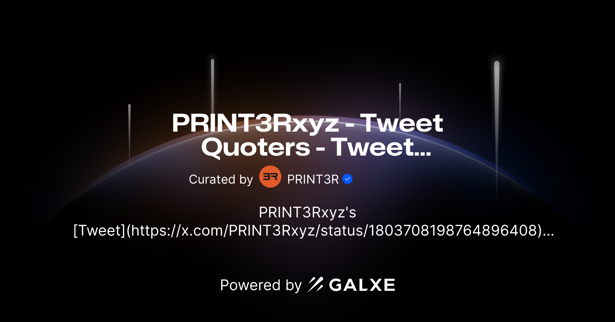 PRINT3Rxyz - X Quoters - Tweet 1803708198764896408 Credential | Galxe