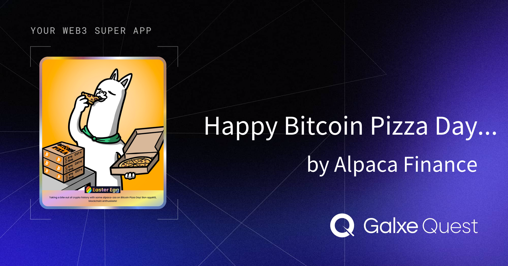 Happy Bitcoin Pizza Day 2023 by Alpaca Finance | Galxe Quest