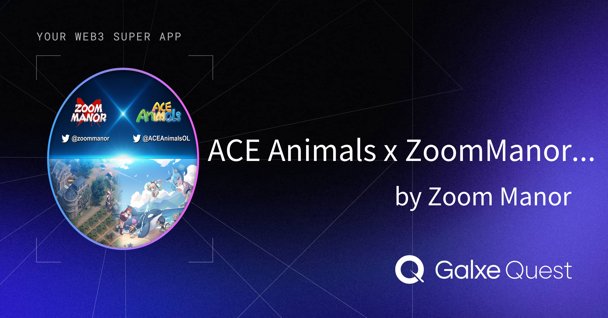 ACE Animals x ZoomManor GA 5000$ in ZCL + 10WL + ACE Genesis Box by Zoom Manor | Galxe Quest