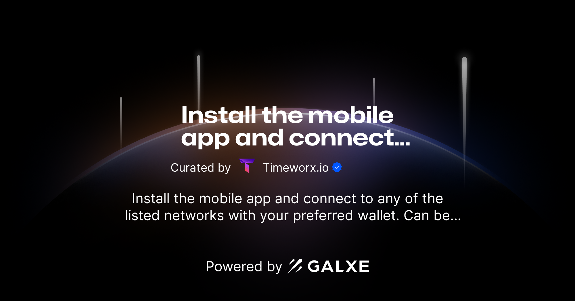 Install the mobile app and connect using any wallet (EVM address) Credential | Galxe