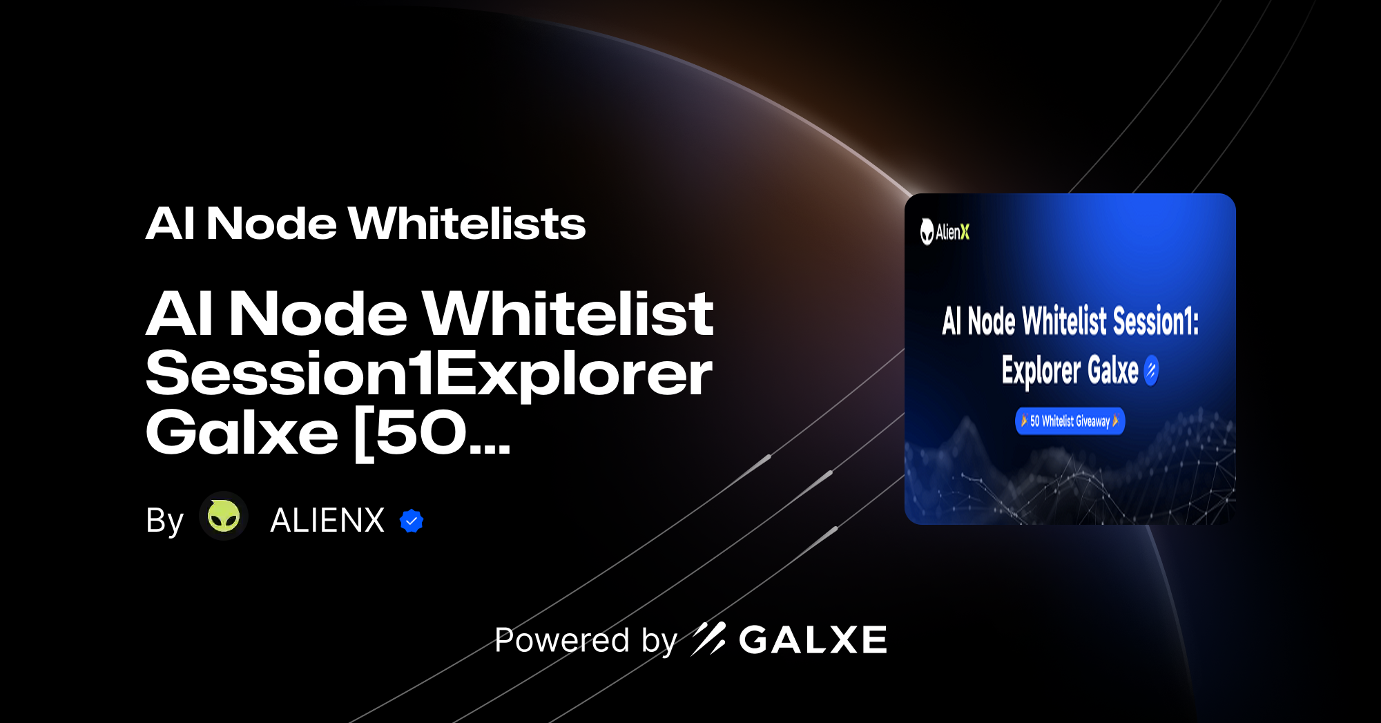 AI Node Whitelist Session1：Explorer Galxe [50 Whitelist Giveaway] by ALIENX | Galxe Quest
