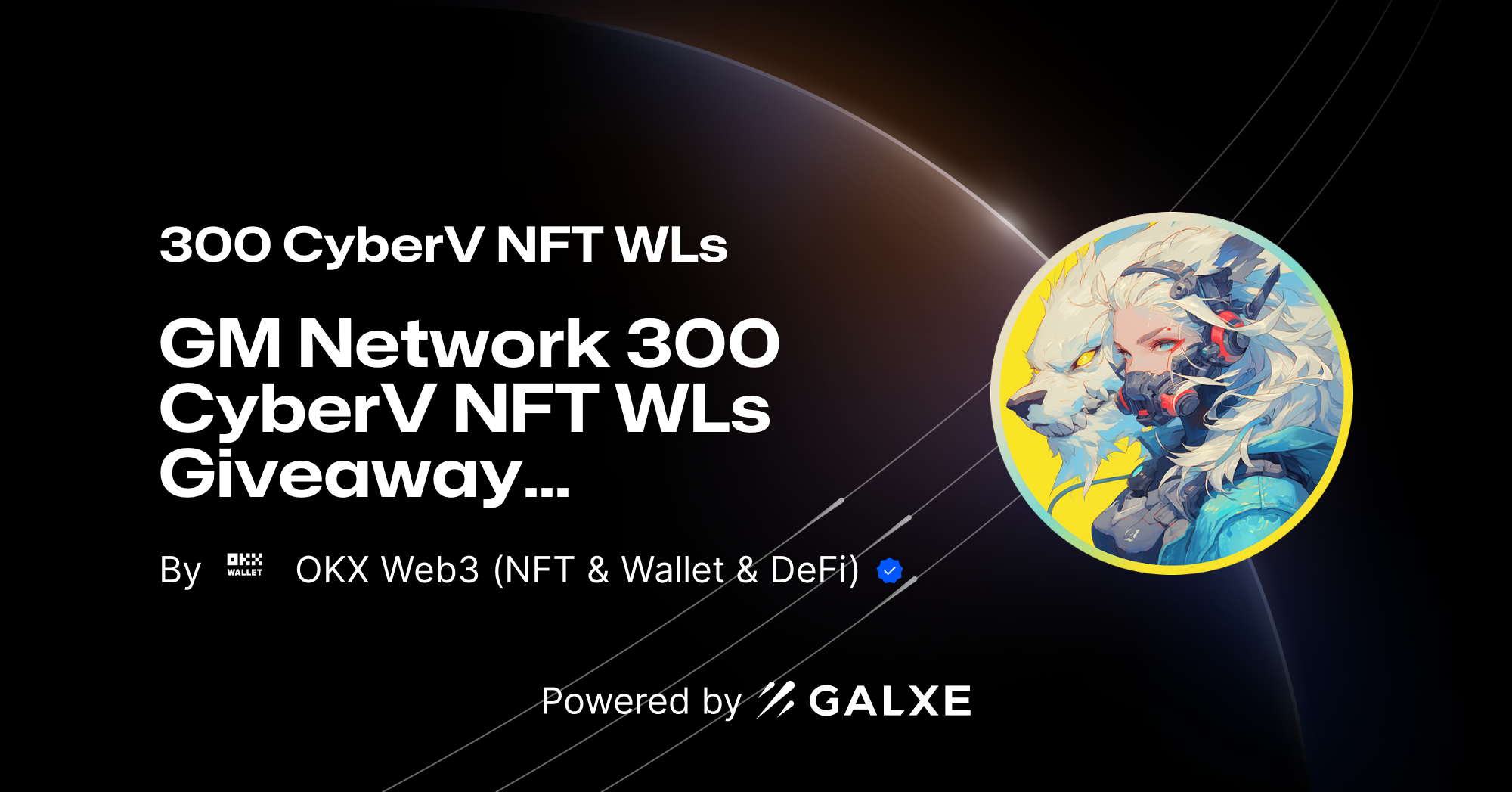 GM Network 300 CyberV NFT WLs Giveaway by OKX Web3 (NFT & Wallet & DeFi ...