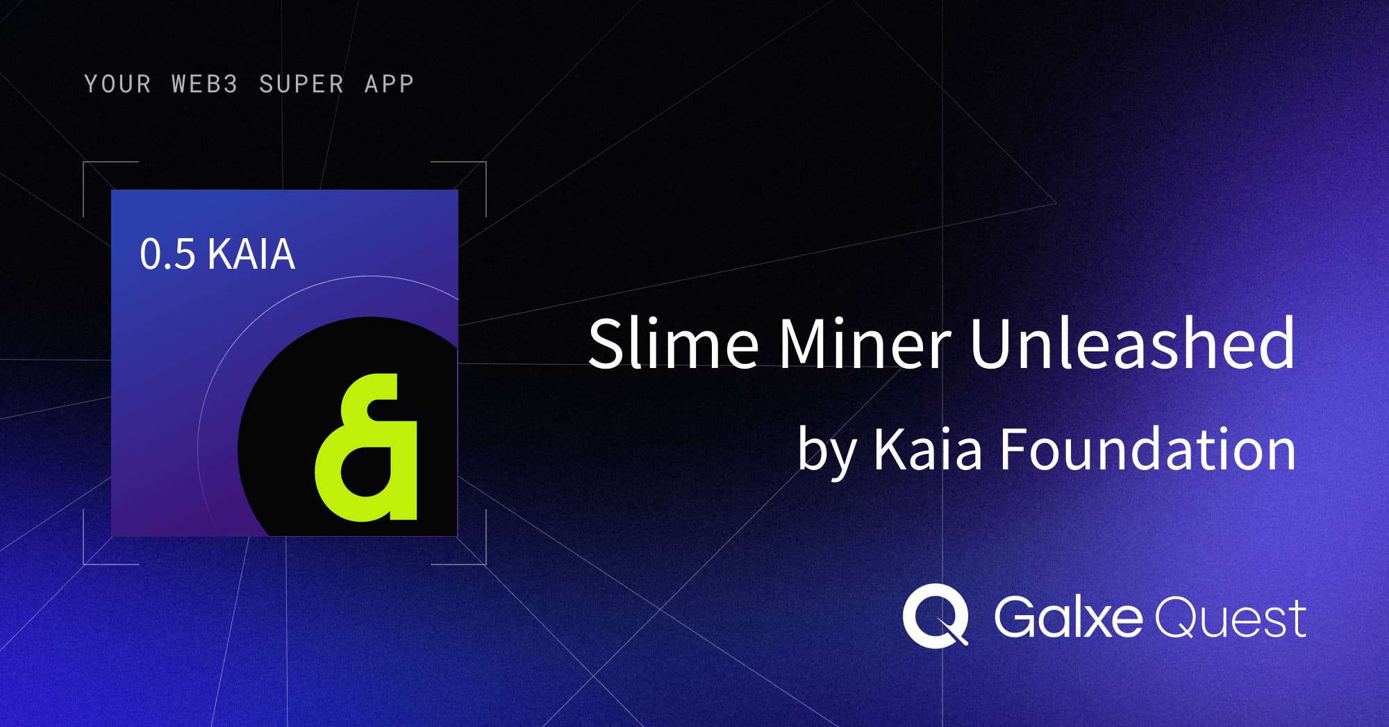 Slime Miner Unleashed by Kaia Foundation | Galxe Quest