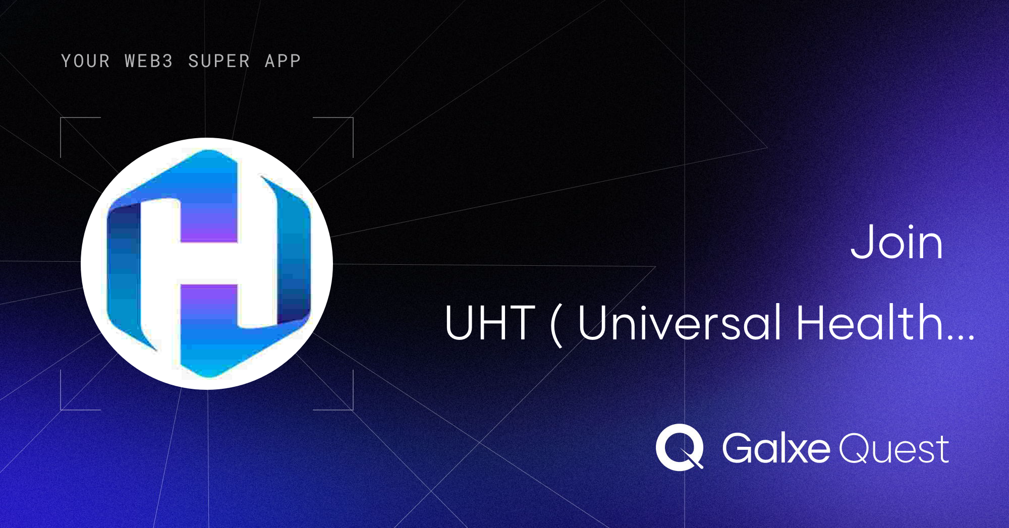 Join UHT ( Universal Health Token ) on Galxe Quest