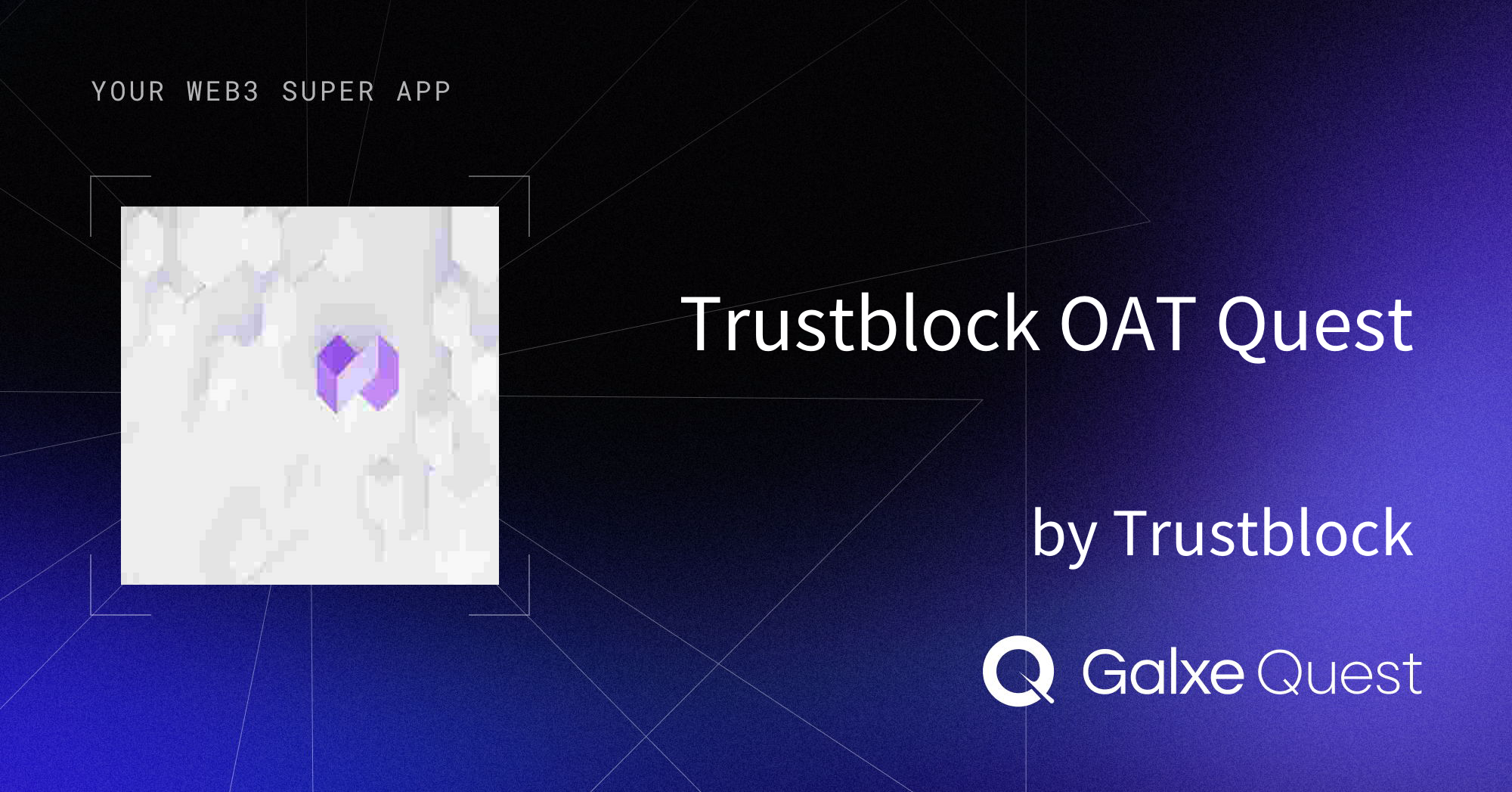 Trustblock OAT Quest by Trustblock | Galxe Quest