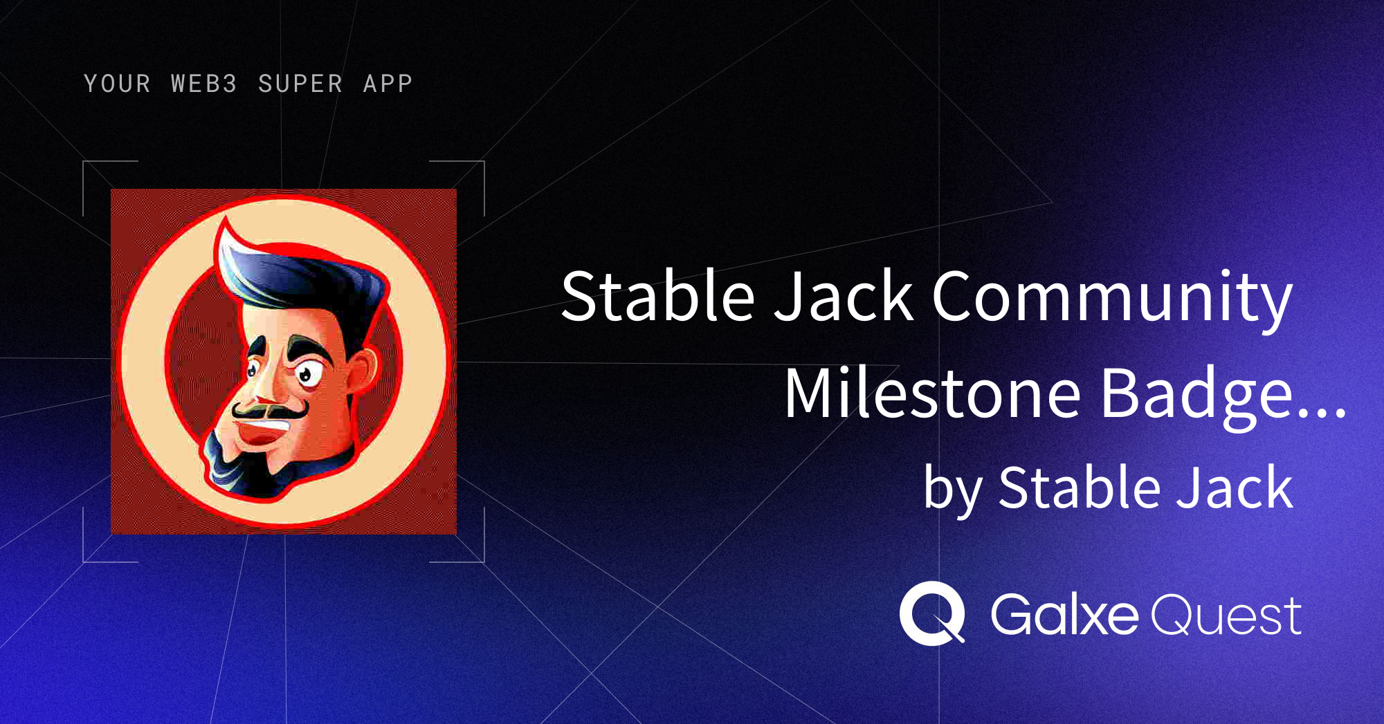 Stable Jack Community Milestone Badge Collection by Stable Jack | Galxe Quest