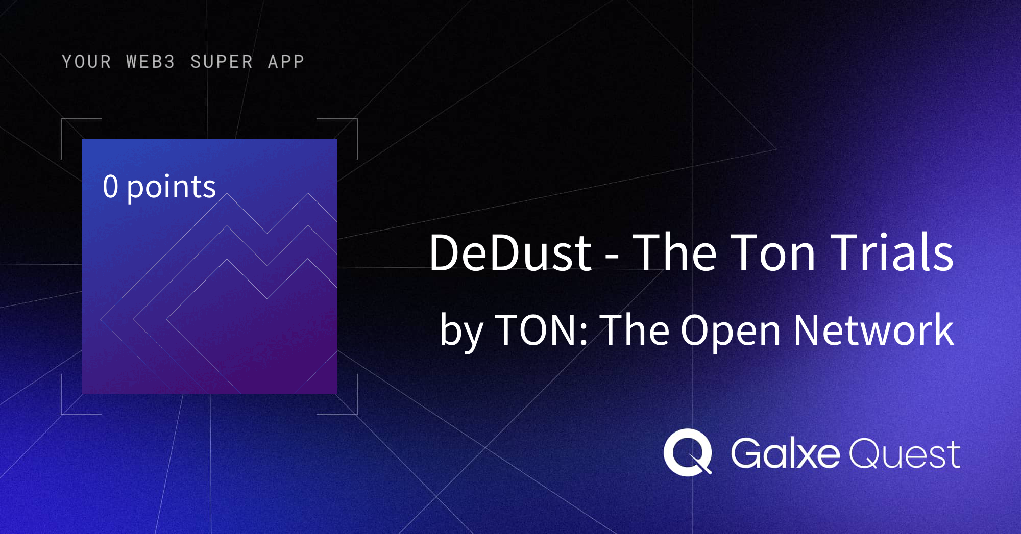 DeDust - The Ton Trials by TON: The Open Network | Galxe Quest
