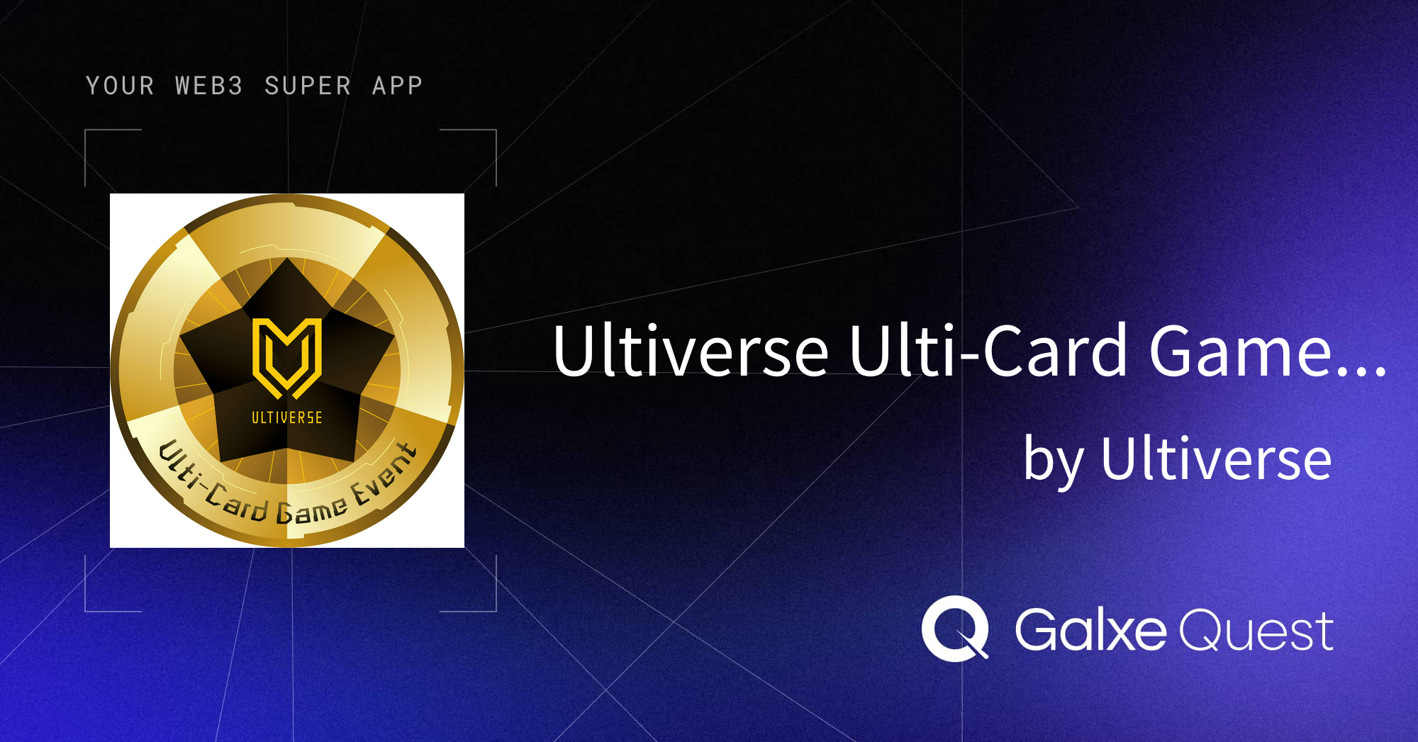 Ultiverse Ulti-Card Game Event by Ultiverse | Galxe Quest