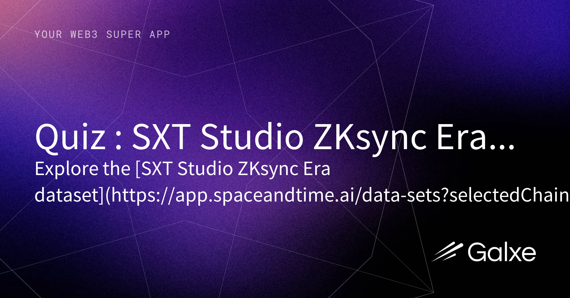 Quiz : SXT Studio ZKsync Era dataset Credential | Galxe