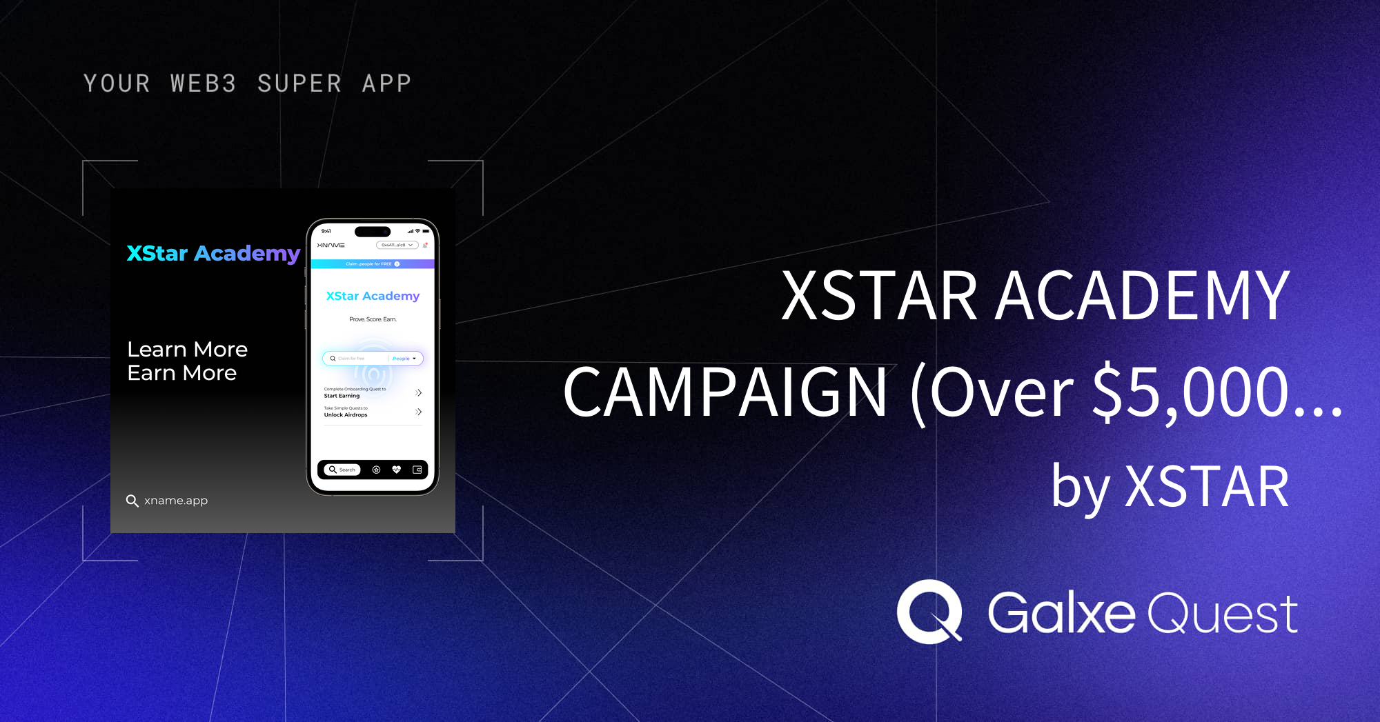 XSTAR ACADEMY CAMPAIGN (Over $5,000 Prize Pool) by XSTAR | Galxe Quest