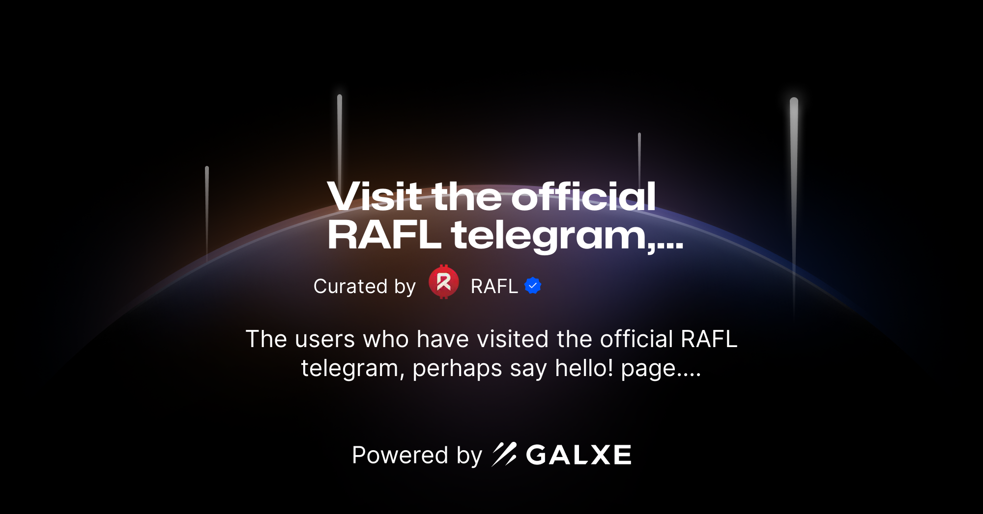 Visit the official RAFL telegram, perhaps say hello! Credential | Galxe