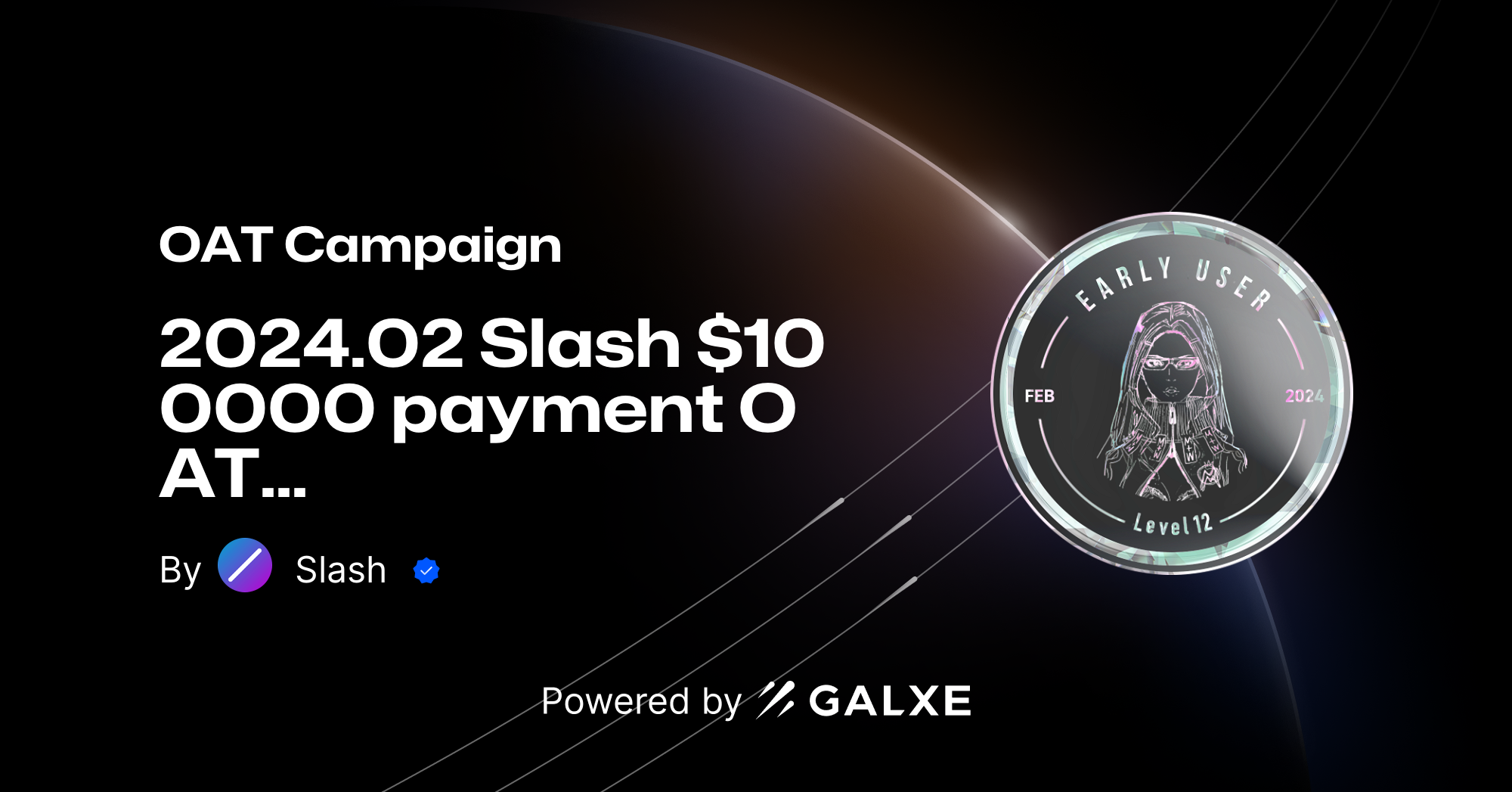 2024.02 Slash $100000 payment OAT by Slash | Galxe Quest