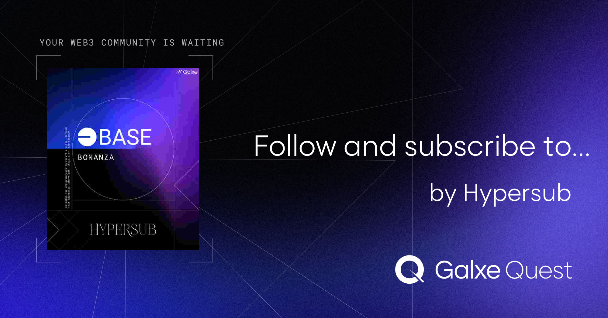 Follow and subscribe to claim your Hypersub x Galxe Genesis NFT! by Hypersub | Galxe Quest