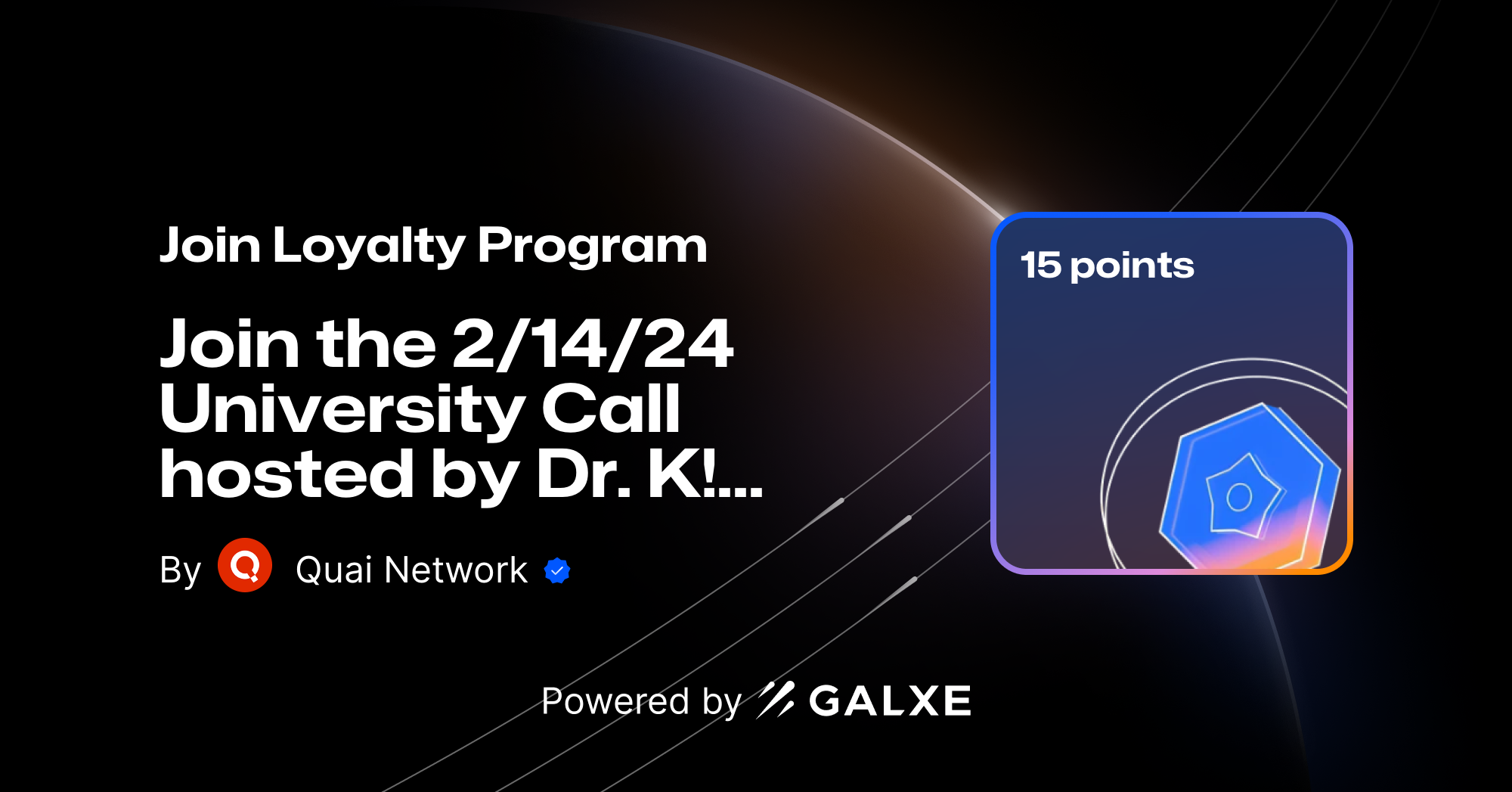 Join the 2/14/24 University Call hosted by Dr. K! by Quai Network | Galxe Quest