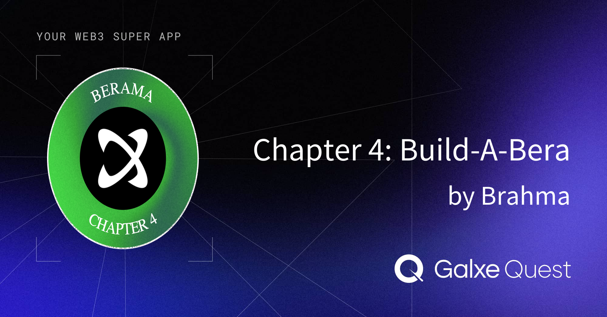 Chapter 4: Build-A-Bera by Brahma | Galxe Quest