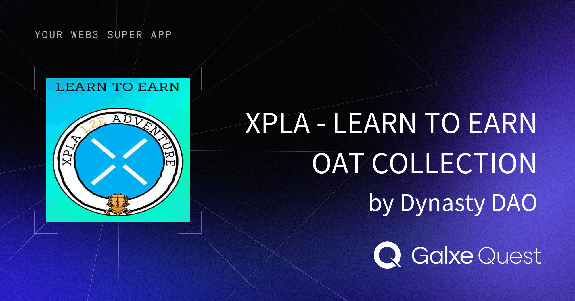 XPLA - LEARN TO EARN OAT COLLECTION by Dynasty DAO | Galxe Quest