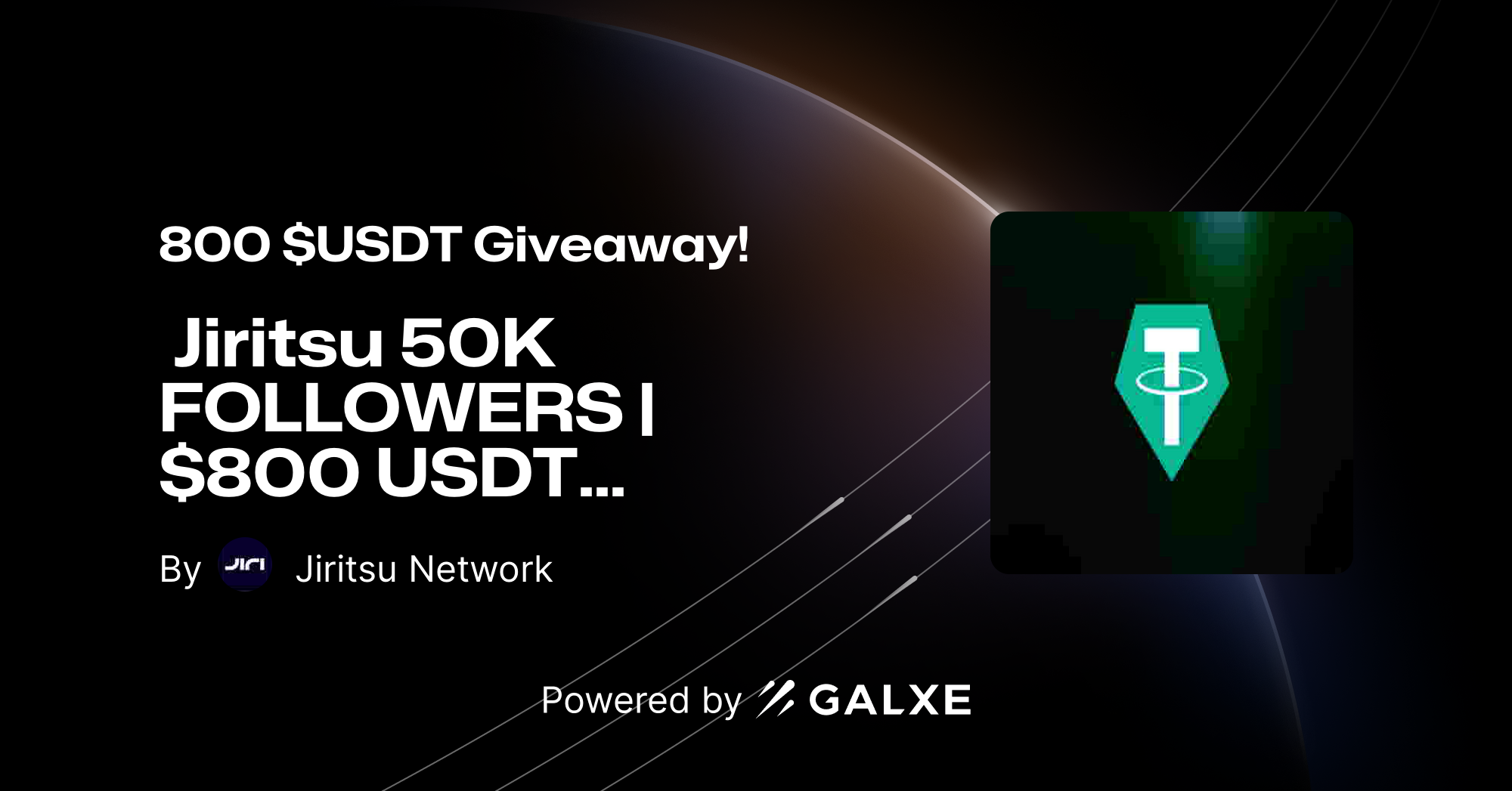 🎁 Jiritsu 50K FOLLOWERS | $800 USDT GIVEAWAY by Jiritsu Network | Galxe Quest
