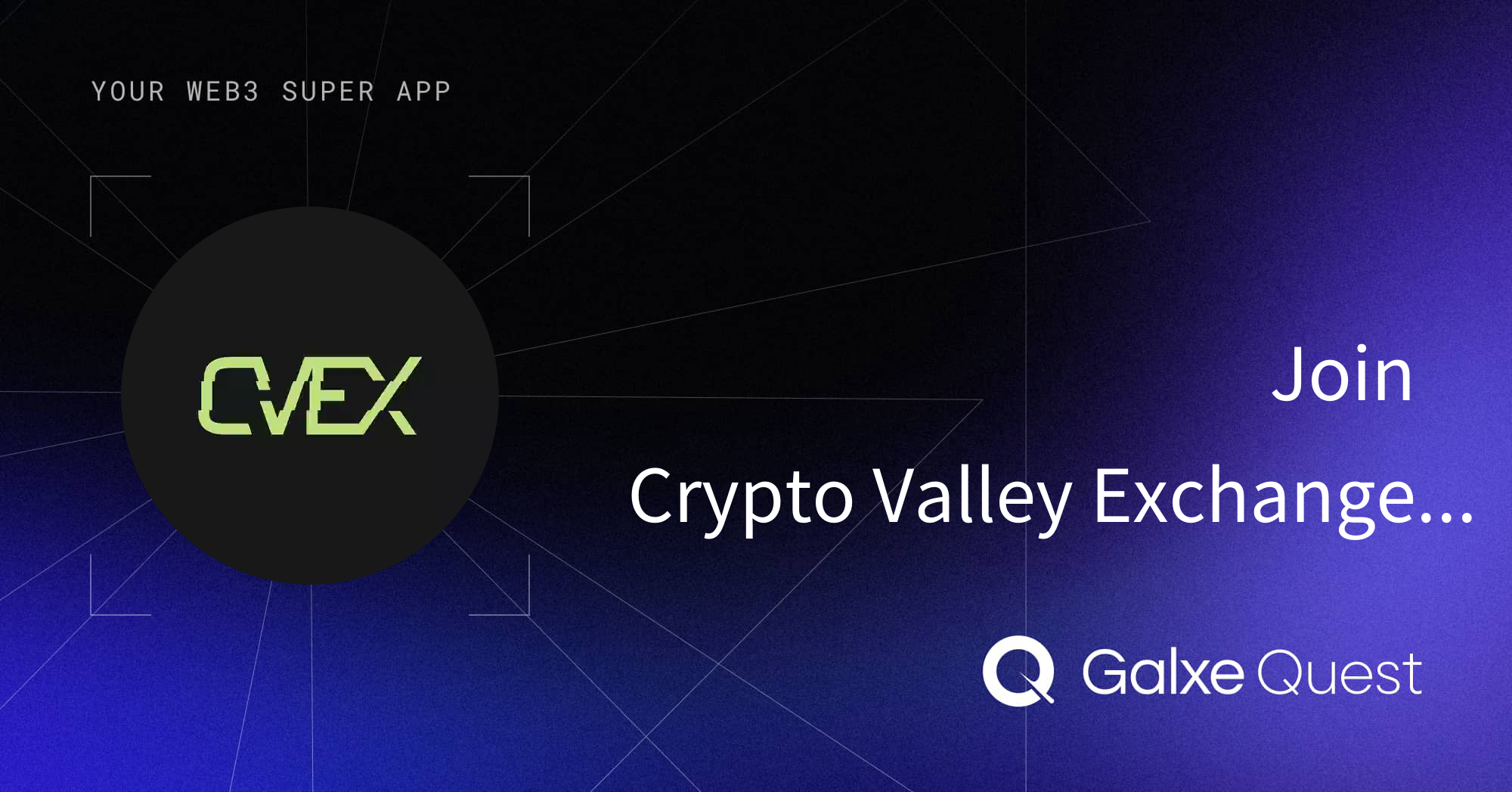 Join Crypto Valley Exchange (CVEX) on Galxe Quest