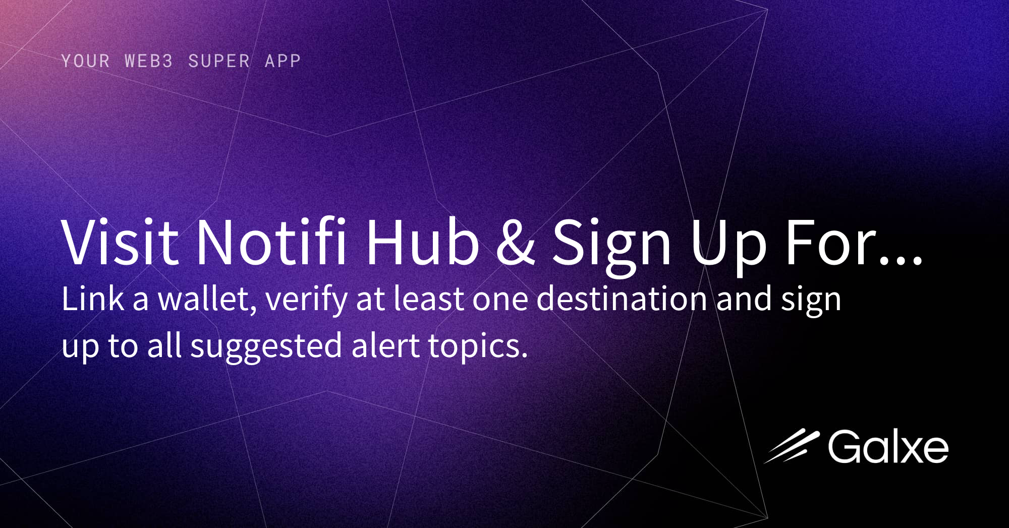 Visit Notifi Hub & Sign Up For An Alert Credential | Galxe