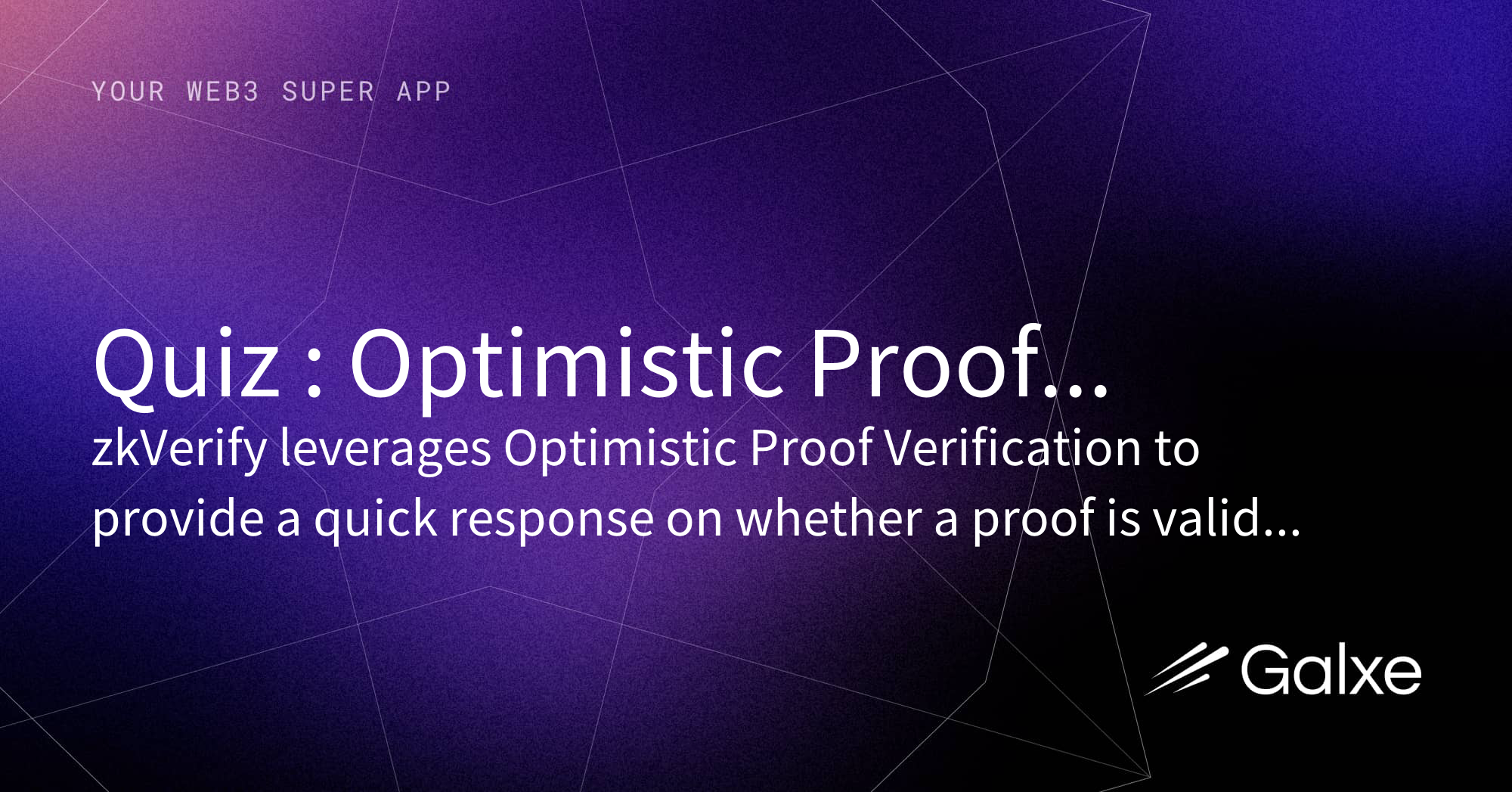 Quiz : Optimistic Proof Verification Credential | Galxe