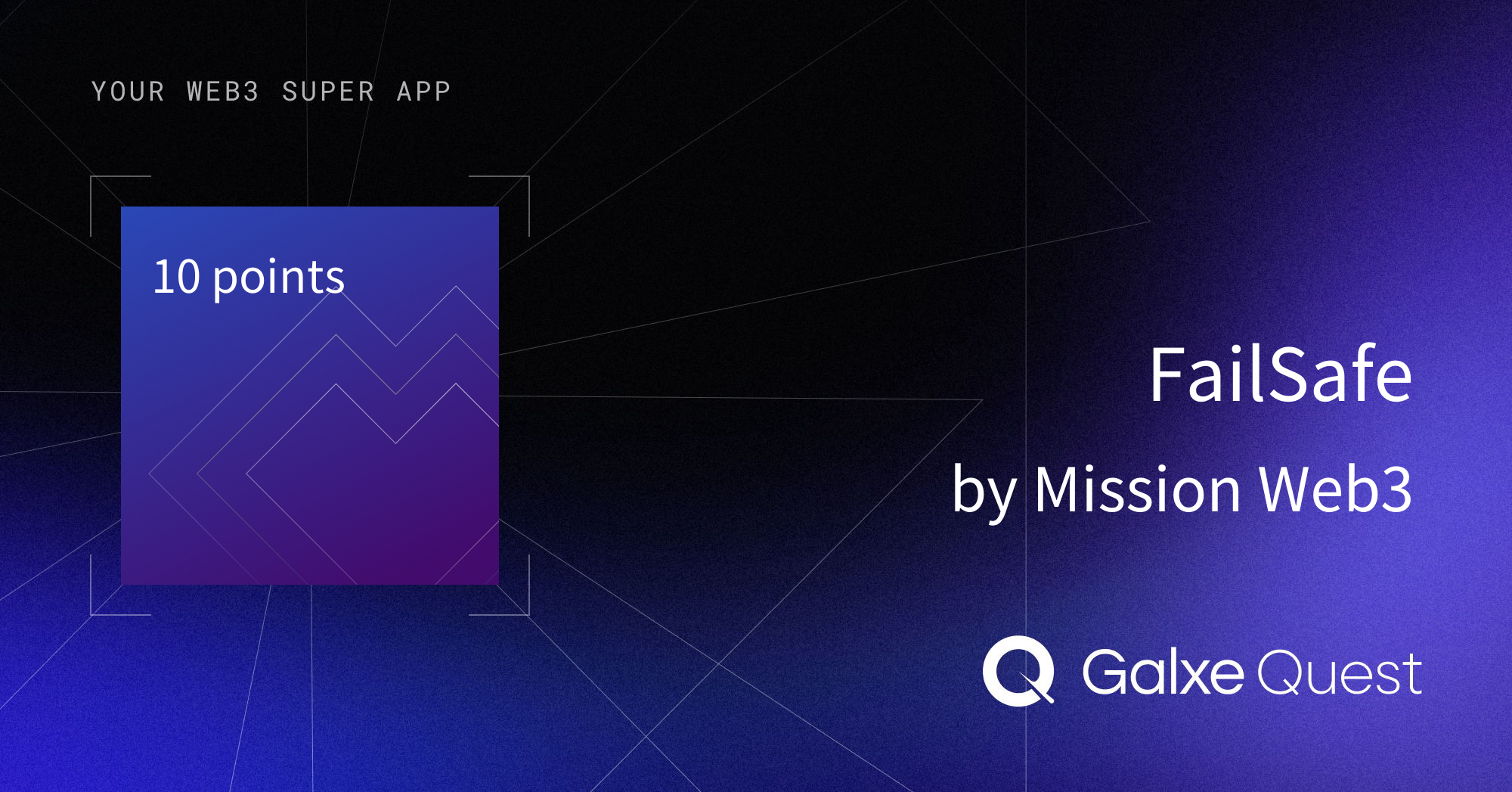 FailSafe by Mission Web3 | Galxe Quest