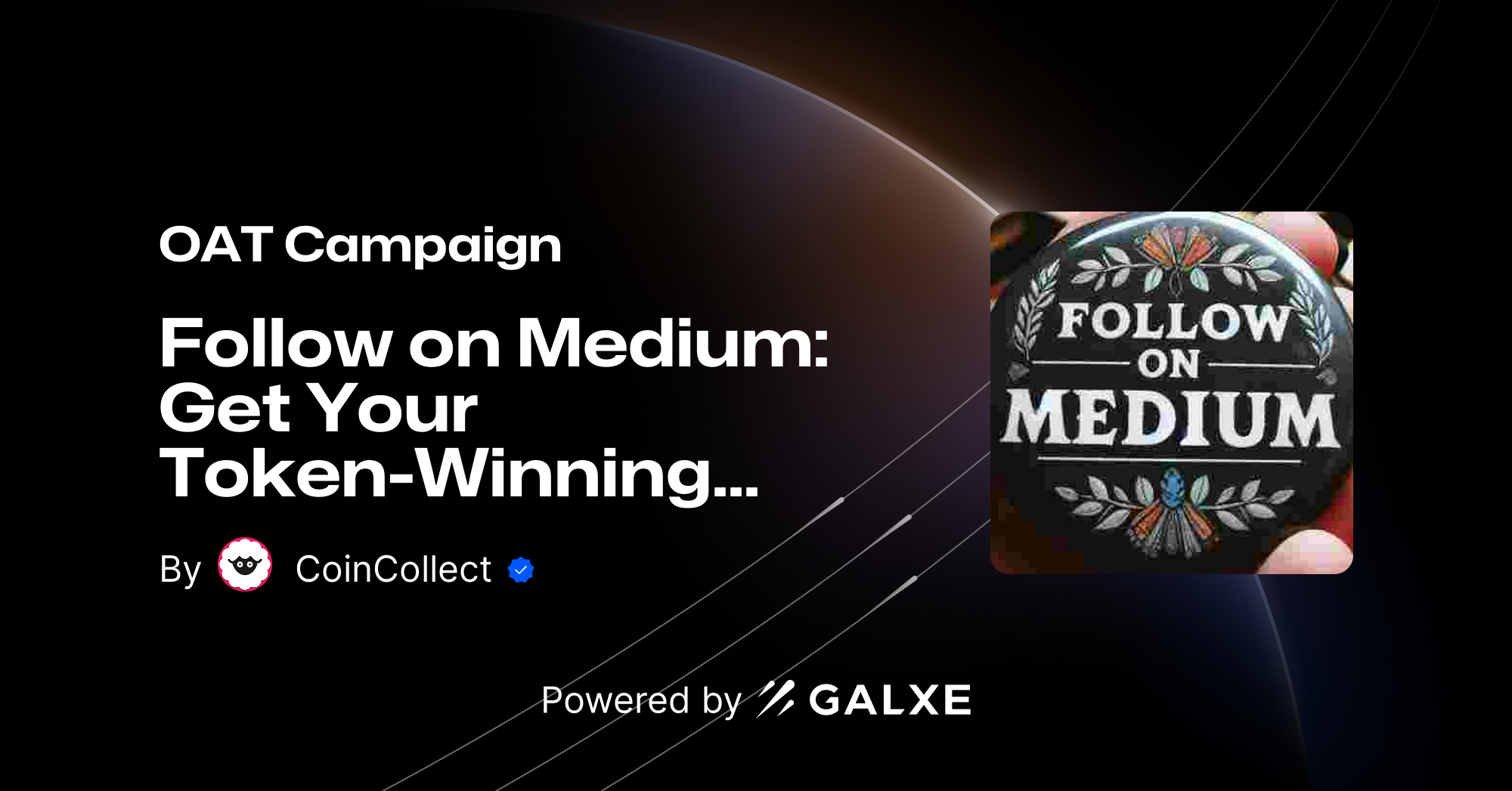 Follow on Medium: Get Your Token-Winning OAT by CoinCollect | Galxe Quest