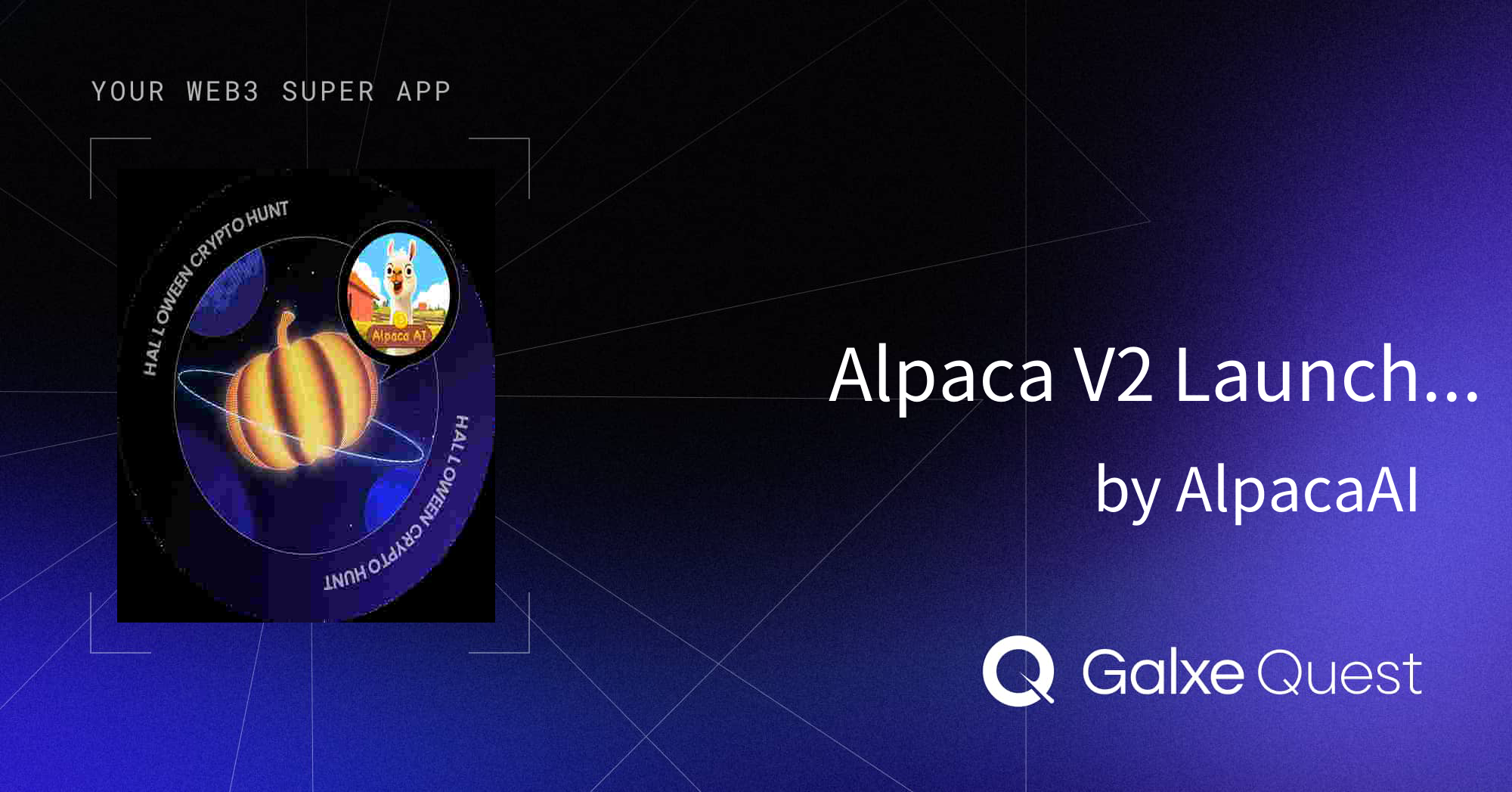 Alpaca V2 Launch Rewards! Earn legendary alpacas by AlpacaAI | Galxe Quest