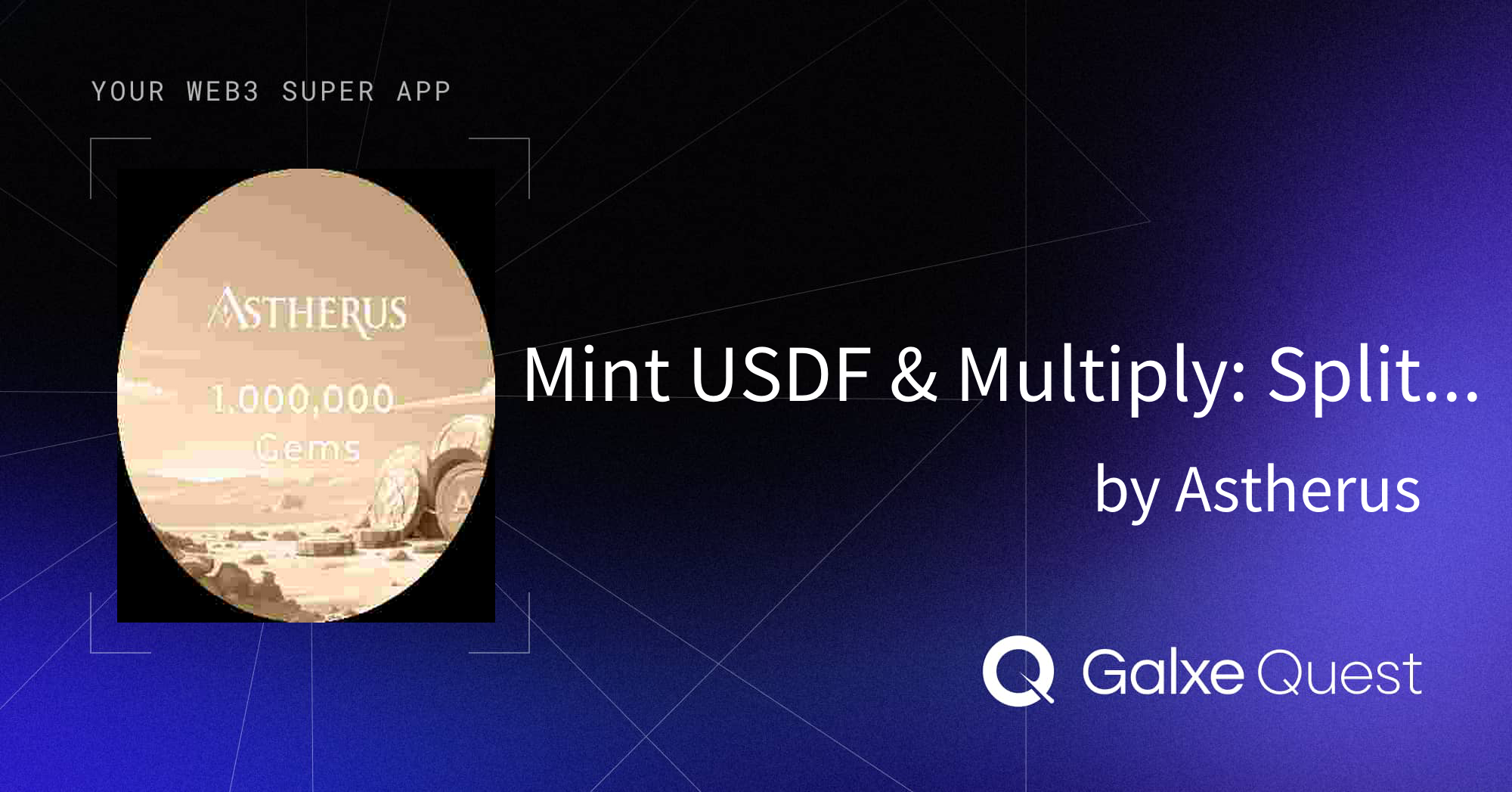 Mint USDF & Multiply: Split 1,000,000 Gems! by Aster (Formerly Astherus) | Galxe Quest