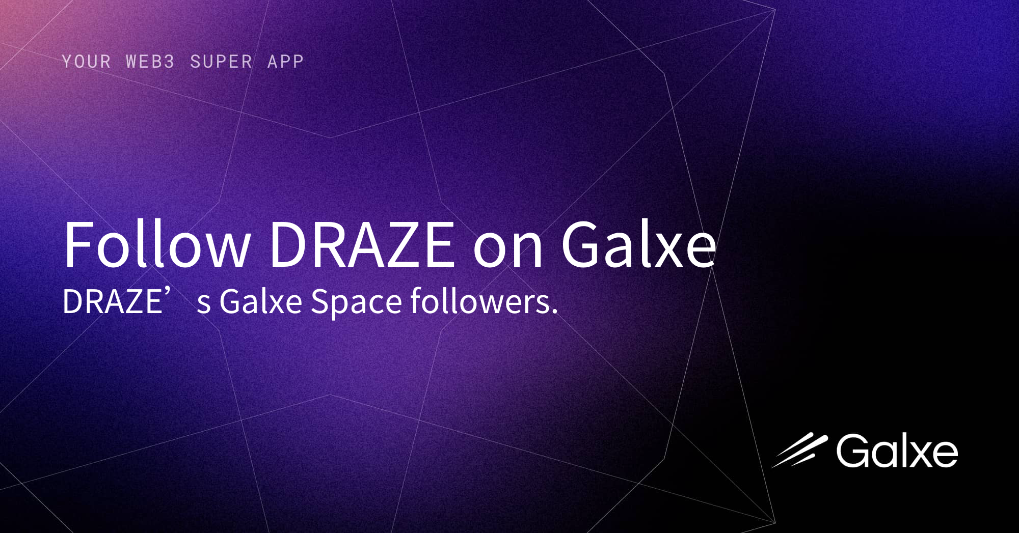 Follow DRAZE on Galxe Credential | Galxe