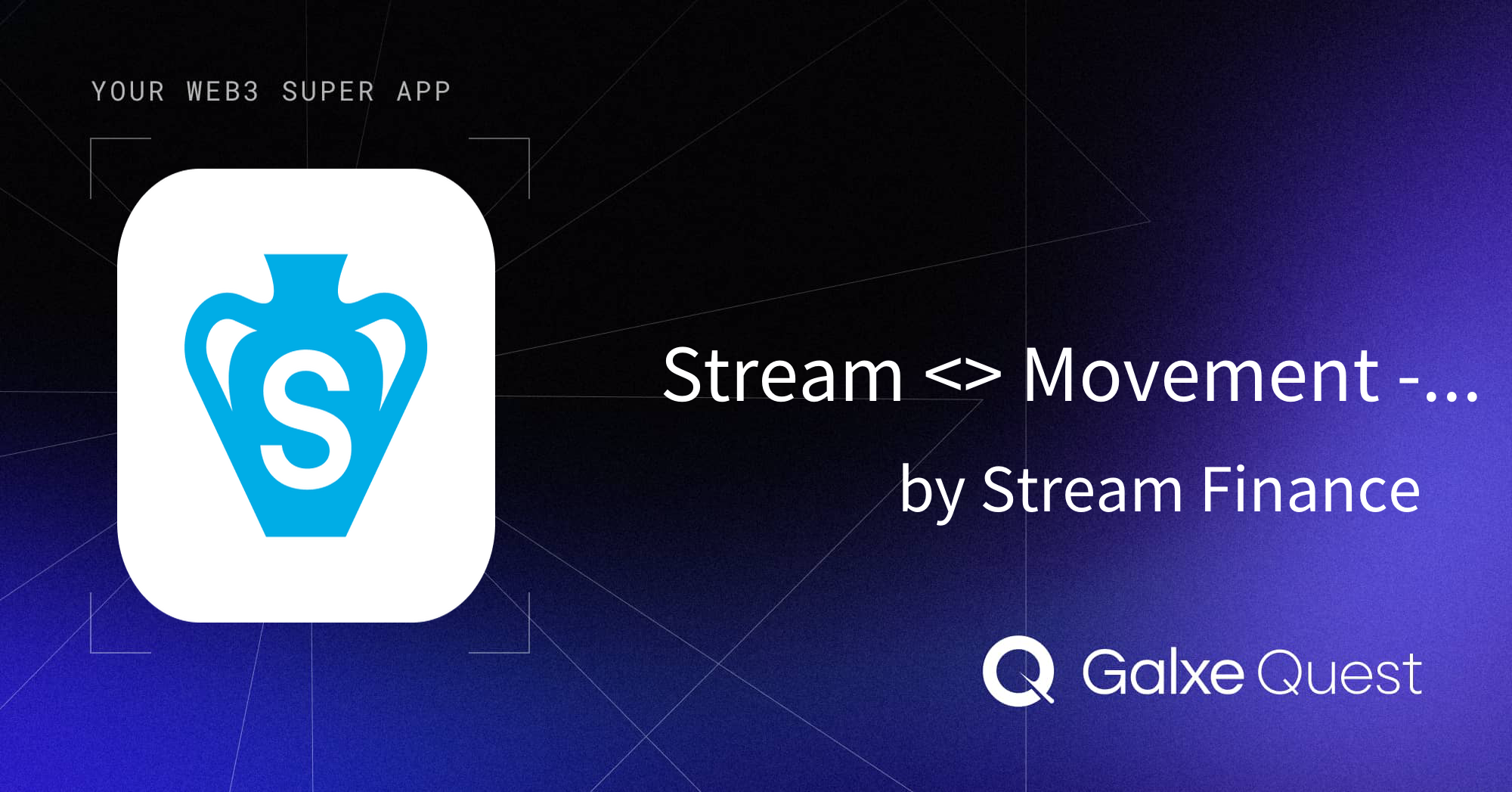 Stream Movement - Web App tasks by Stream Finance | Galxe Quest