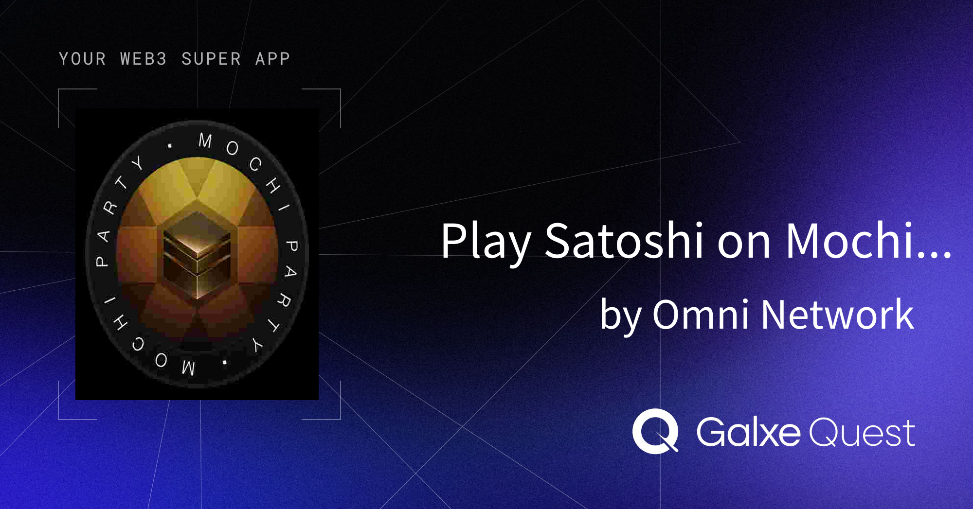 Play Satoshi on Mochi Party by Omni Network | Galxe Quest
