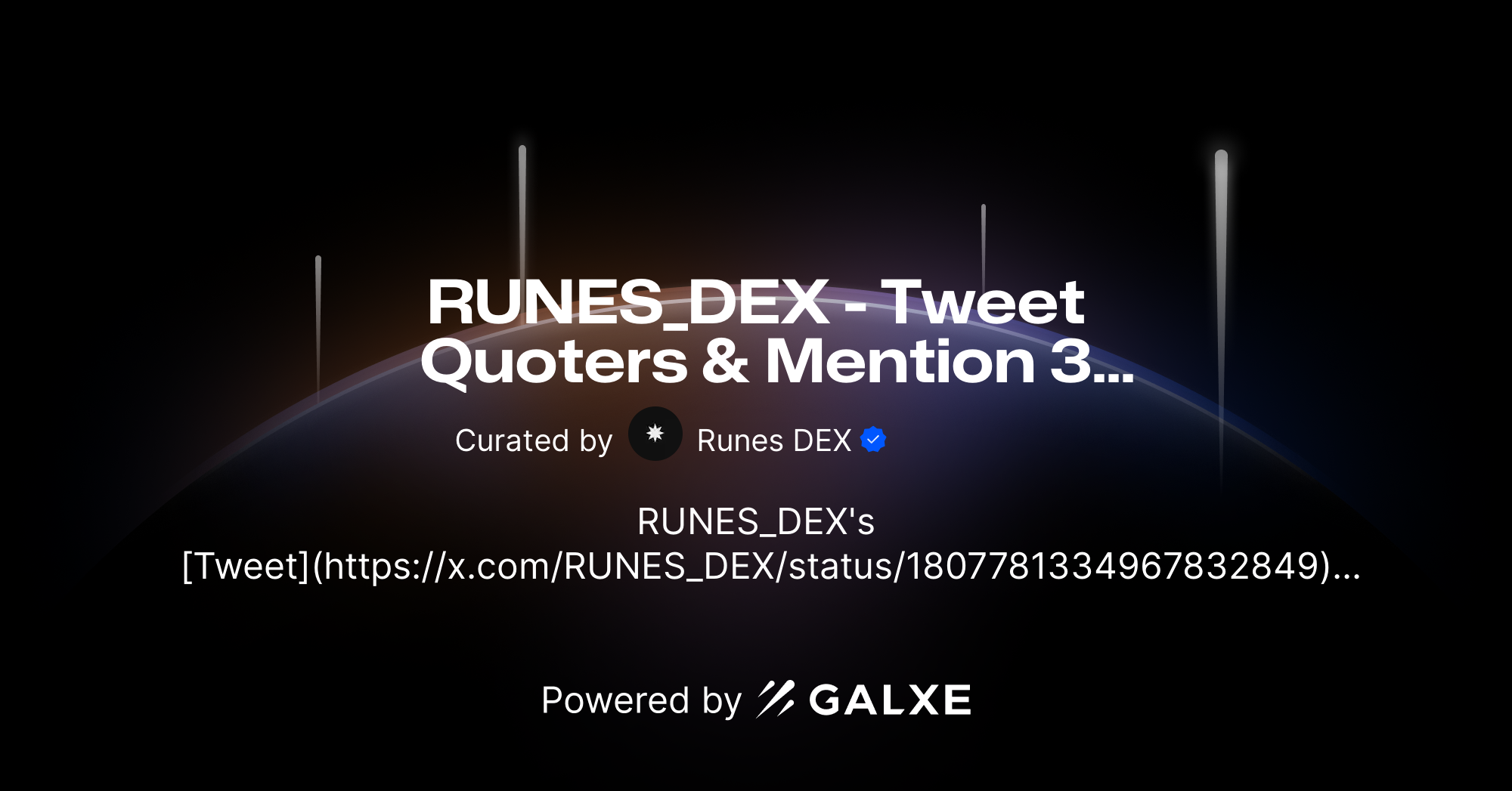 RUNES_DEX - X Quoters & Mention 3 friends - Tweet 1807781334967832849 Credential | Galxe