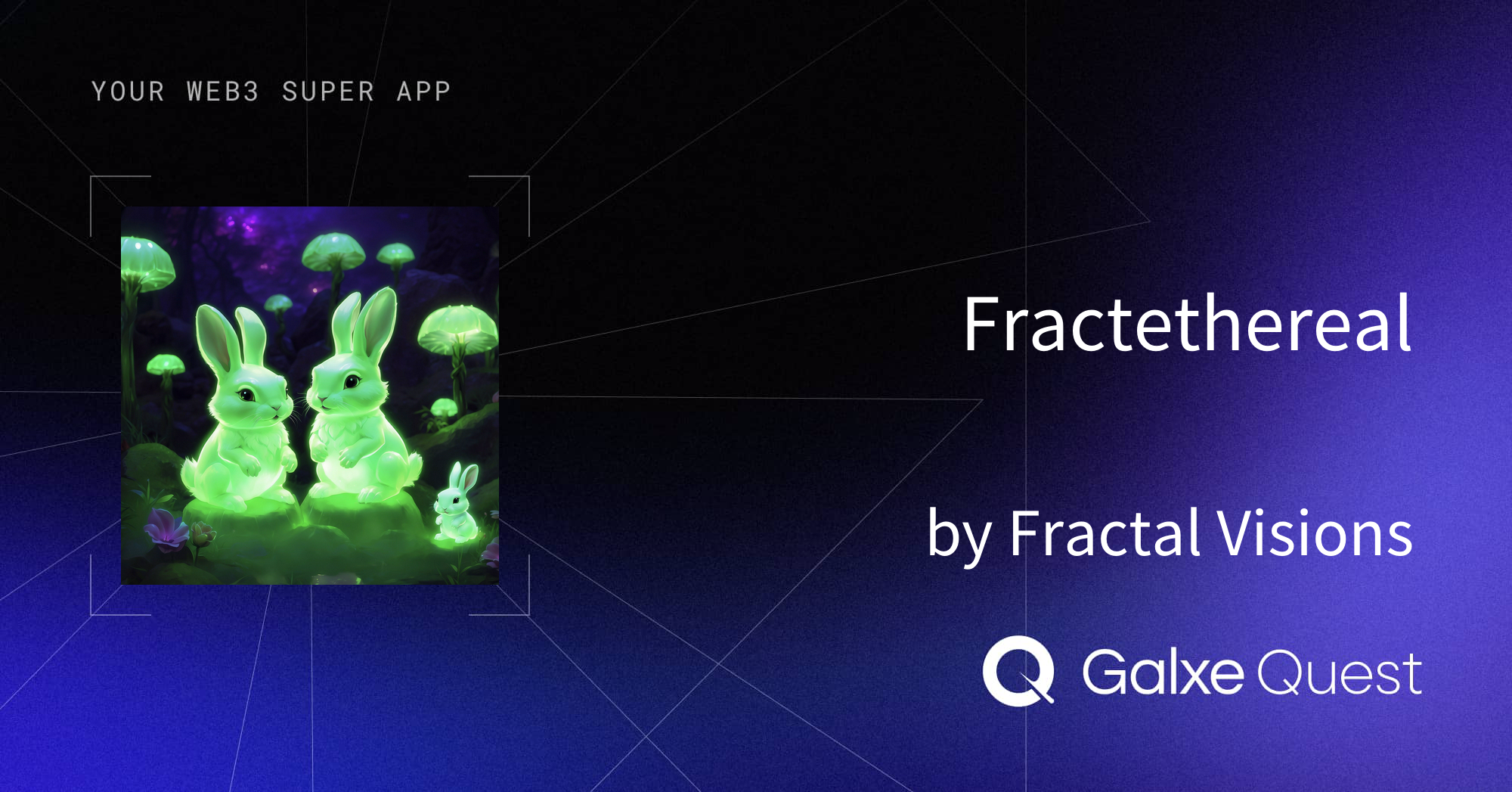 Fractethereal by Fractal Visions | Galxe Quest
